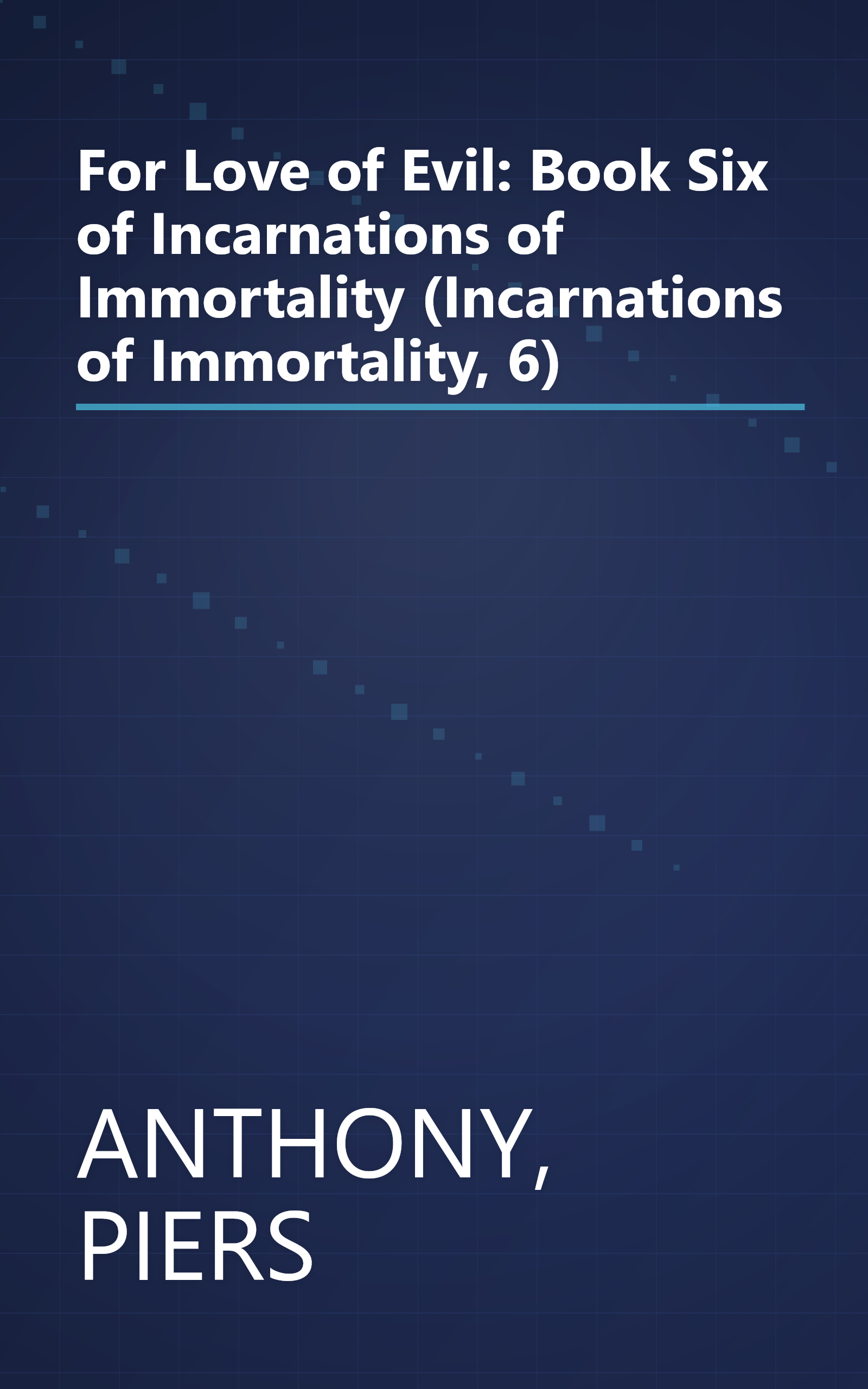 For Love of Evil: Book Six of Incarnations of Immortality (Incarnations of Immortality, 6) book cover