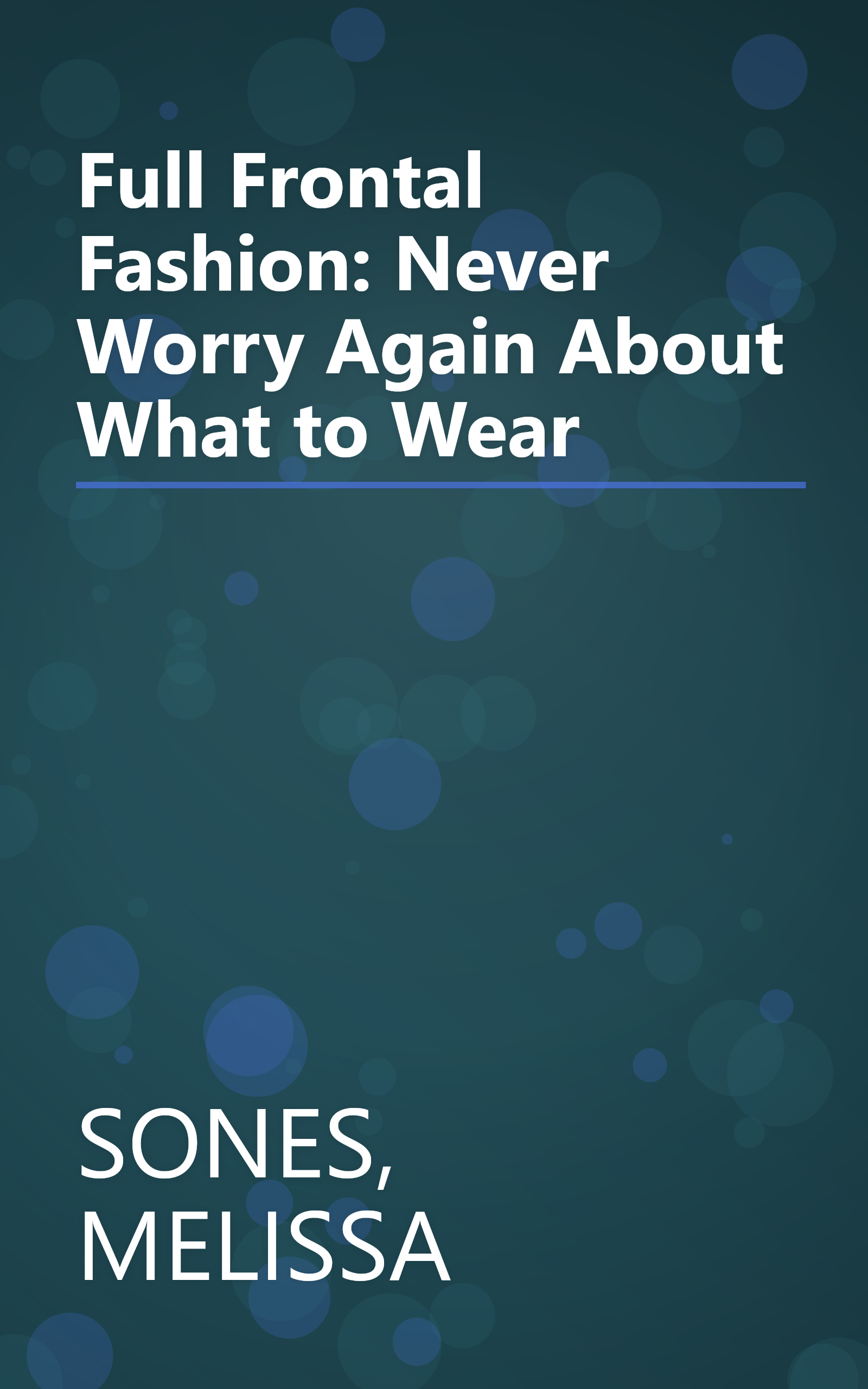 Full Frontal Fashion: Never Worry Again About What to Wear book cover