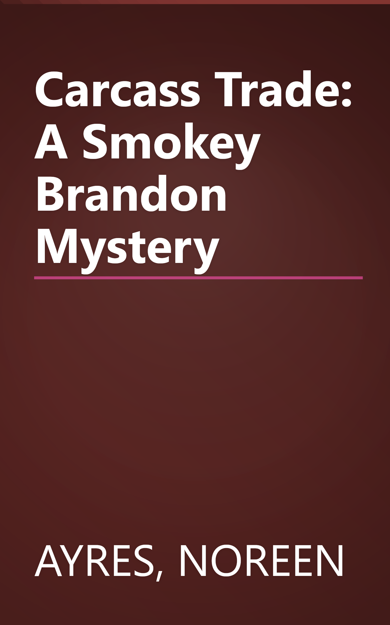 Carcass Trade: A Smokey Brandon Mystery book cover