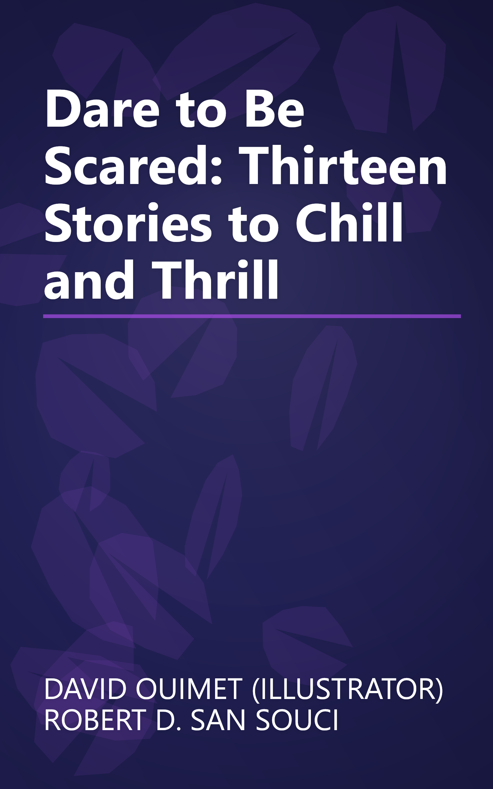 Dare to Be Scared: Thirteen Stories to Chill and Thrill book cover