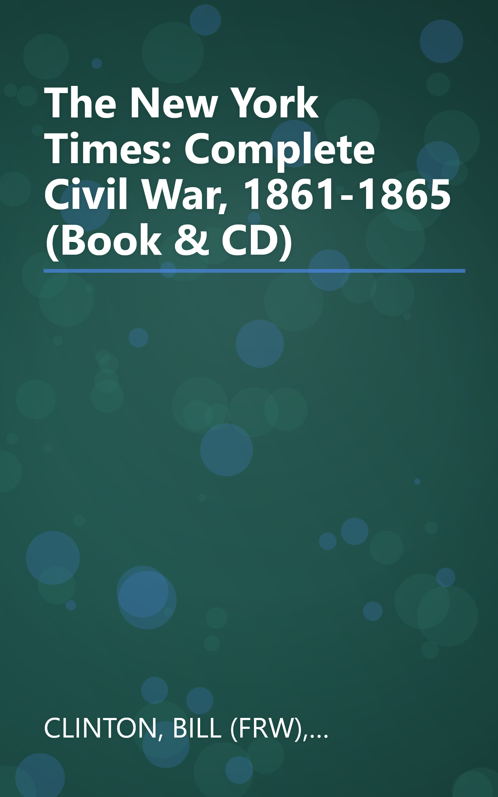 The New York Times: Complete Civil War, 1861-1865 (Book & CD) book cover