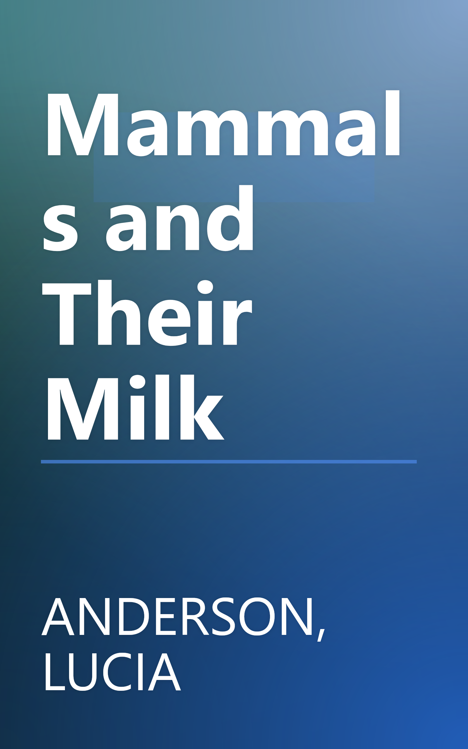 Mammals and Their Milk book cover