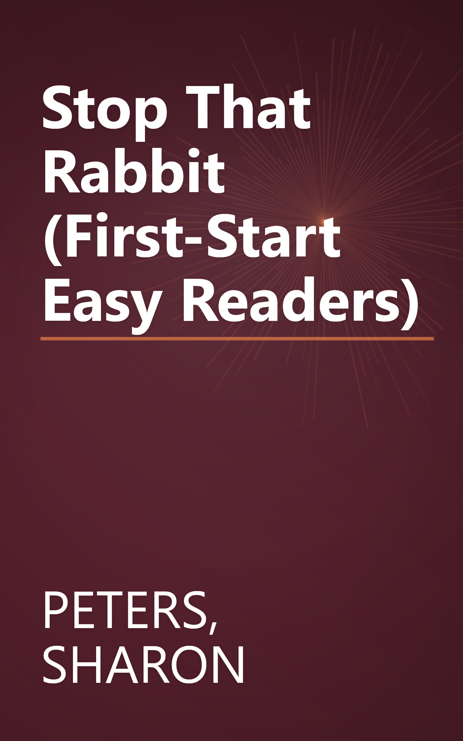 Stop That Rabbit (First-Start Easy Readers) book cover