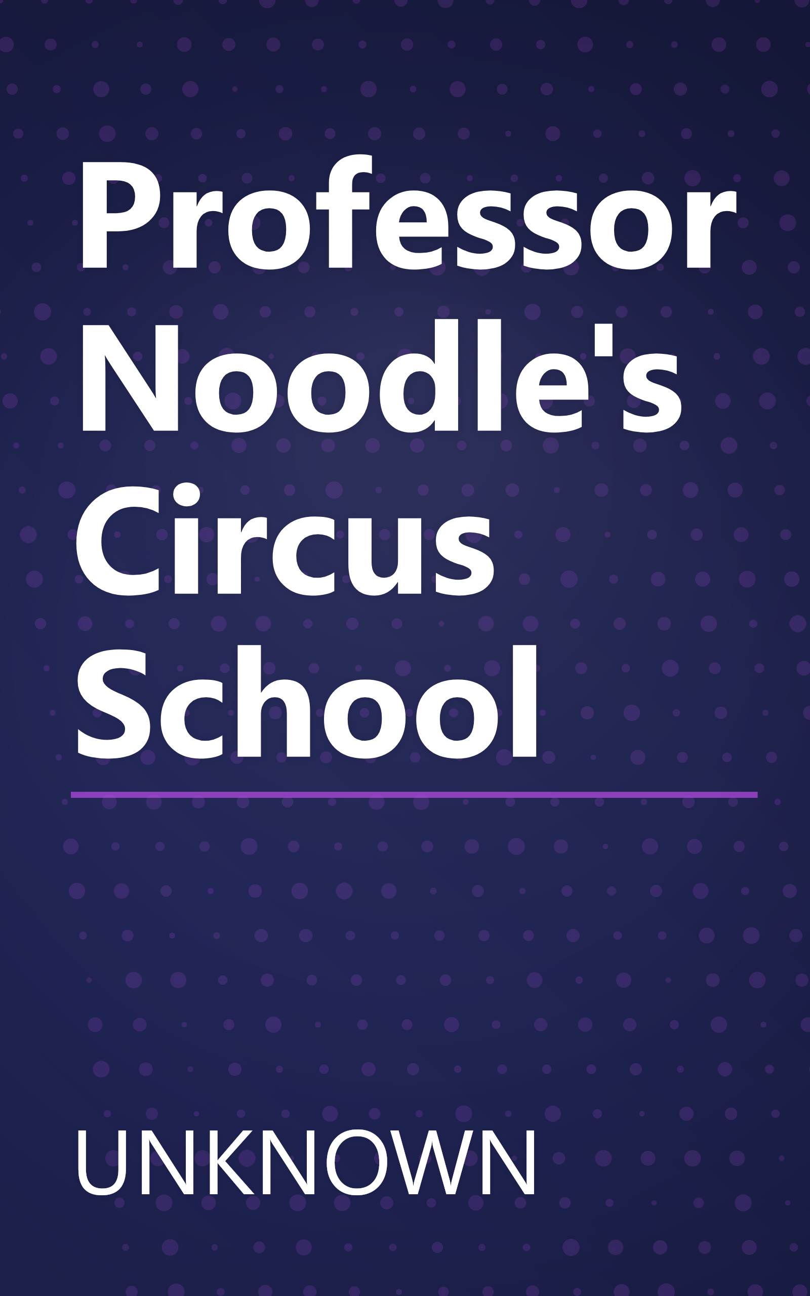 Professor Noodle's Circus School book cover