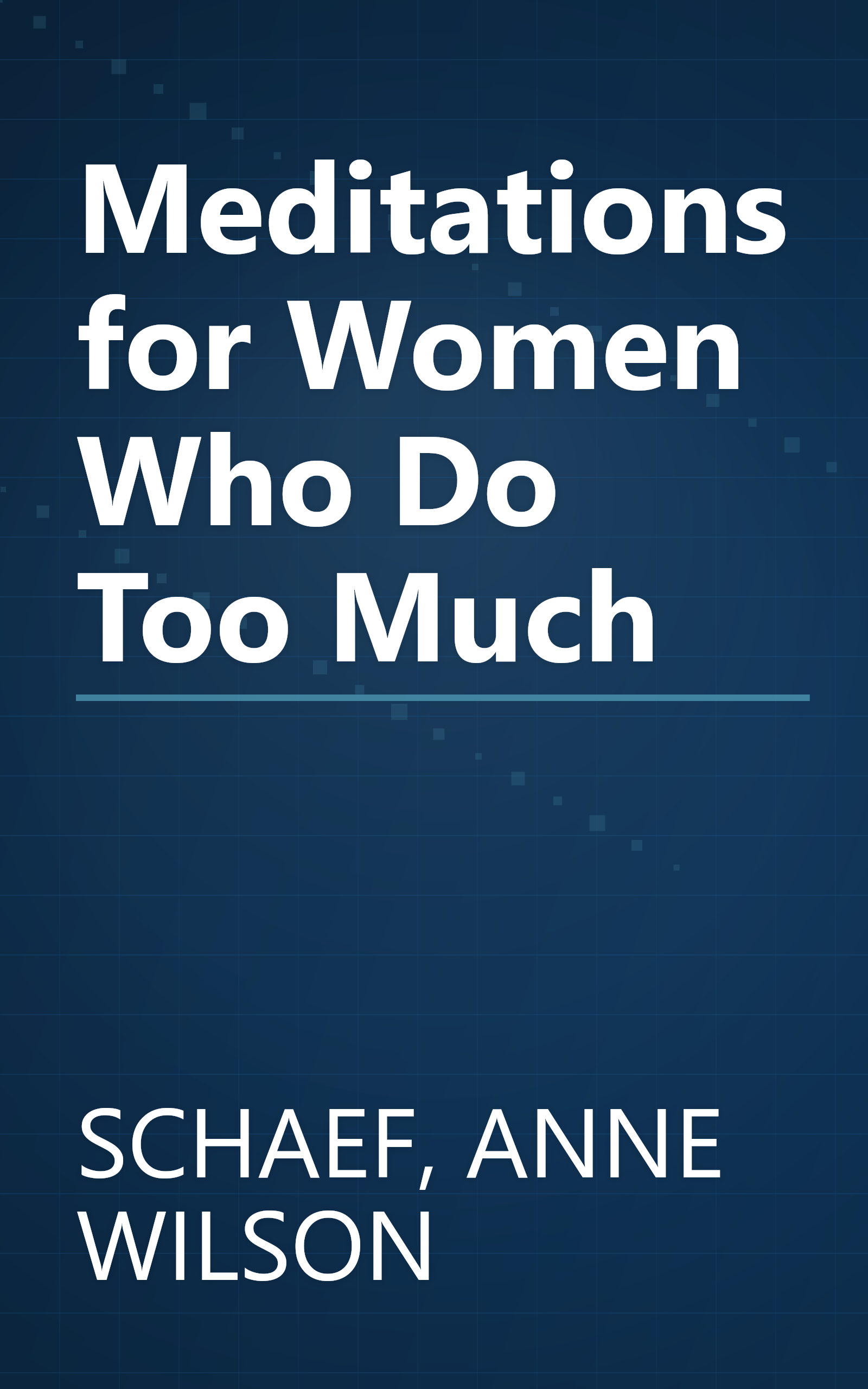 Meditations for Women Who Do Too Much book cover