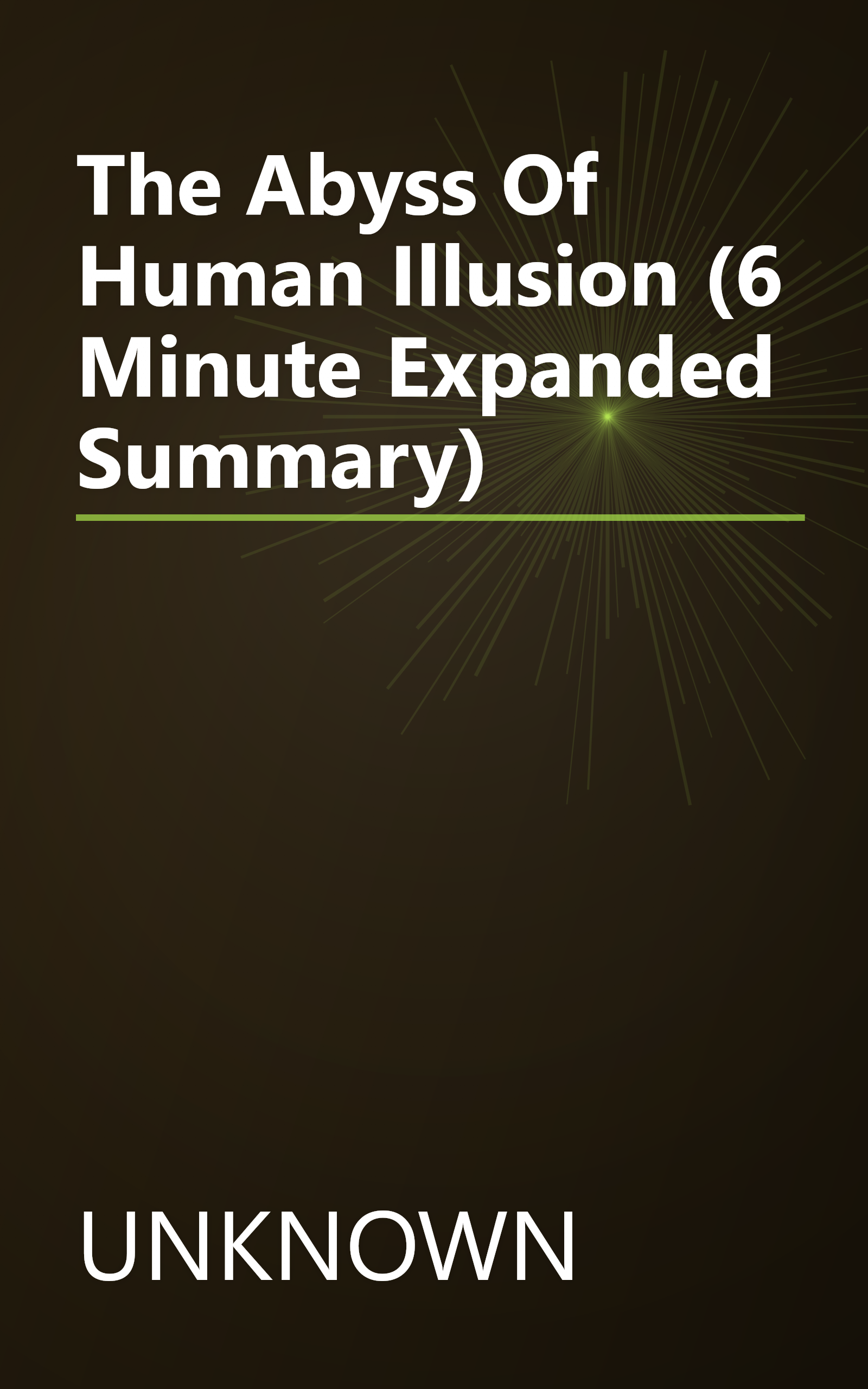 The Abyss Of Human Illusion (6 Minute   Expanded Summary) book cover