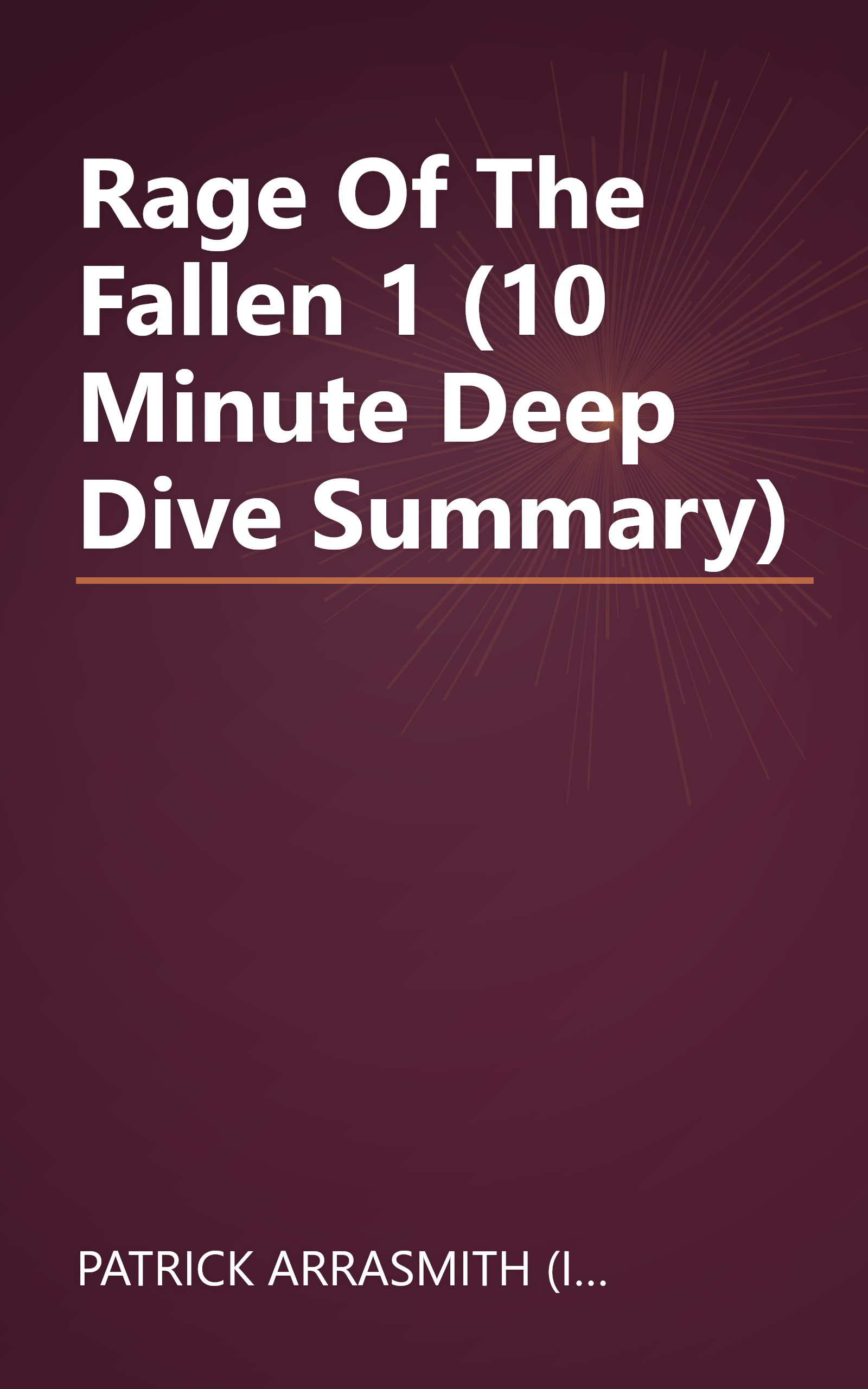 Rage Of The Fallen 1 (10 Minute   Deep Dive Summary) book cover