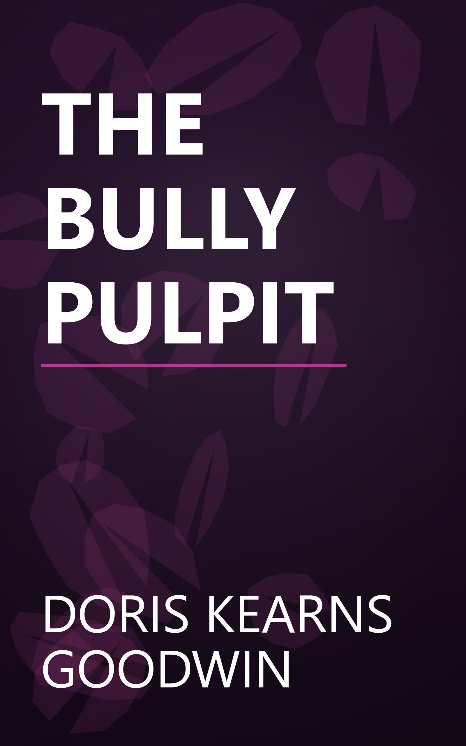 THE BULLY PULPIT book cover