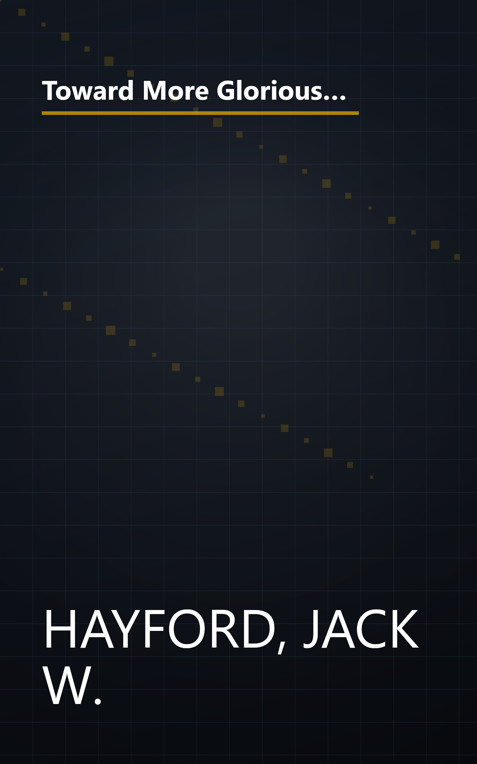 Toward More Glorious Praise: Power Principles for Faith-Filled People (Spirit-Filled Life Kingdom Dynamics Study Guides) book cover