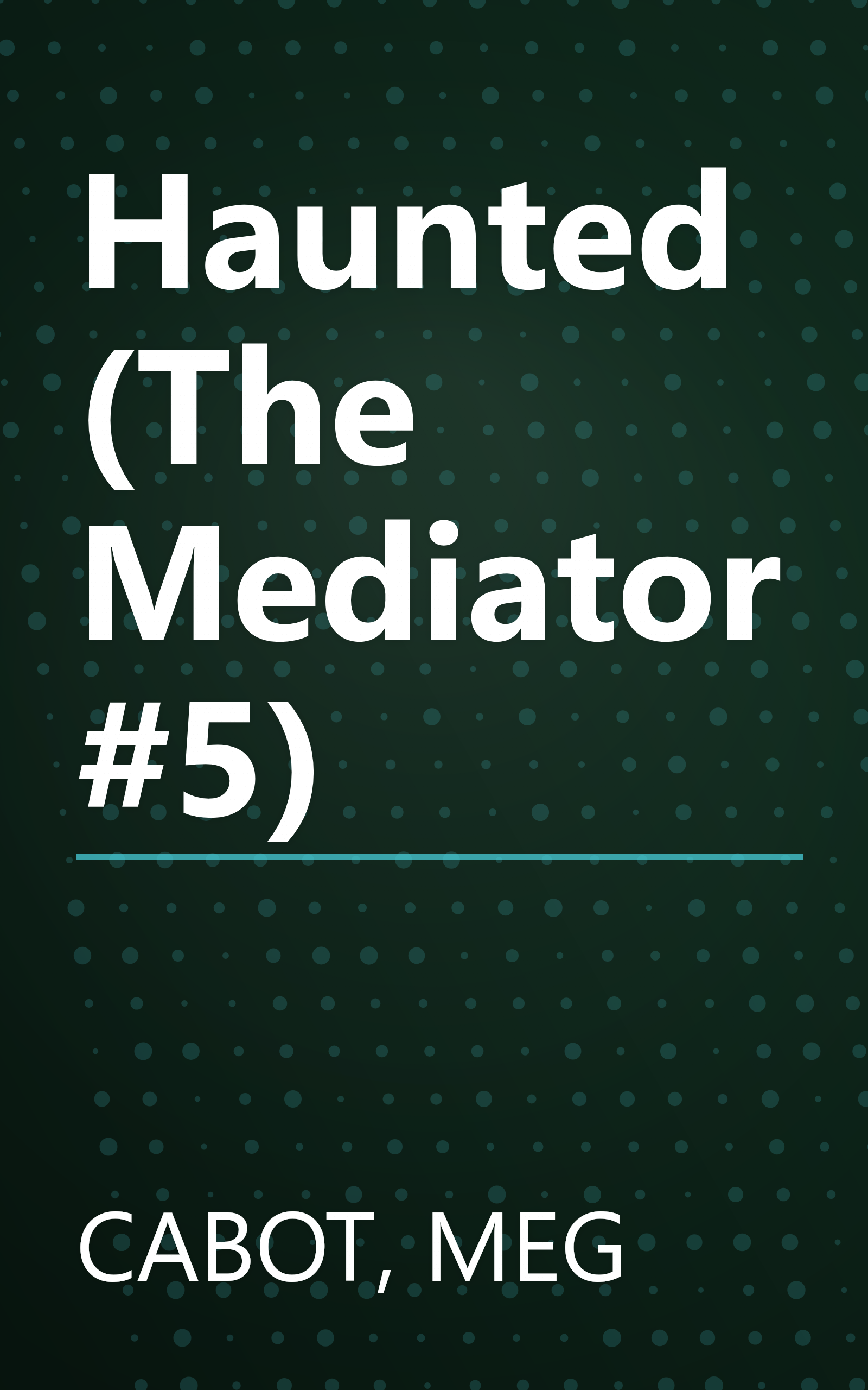 Haunted (The Mediator #5) book cover