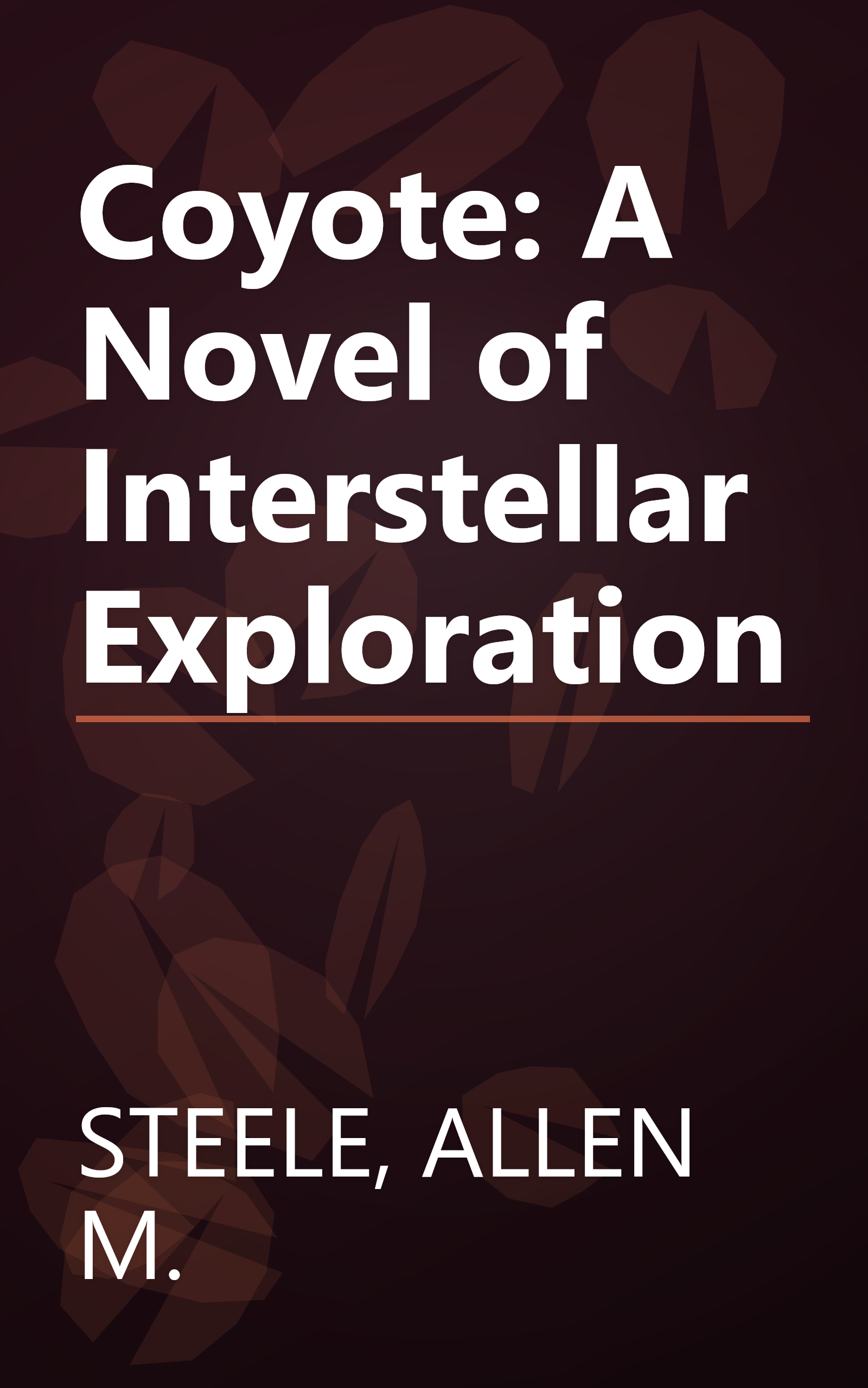Coyote: A Novel of Interstellar Exploration book cover