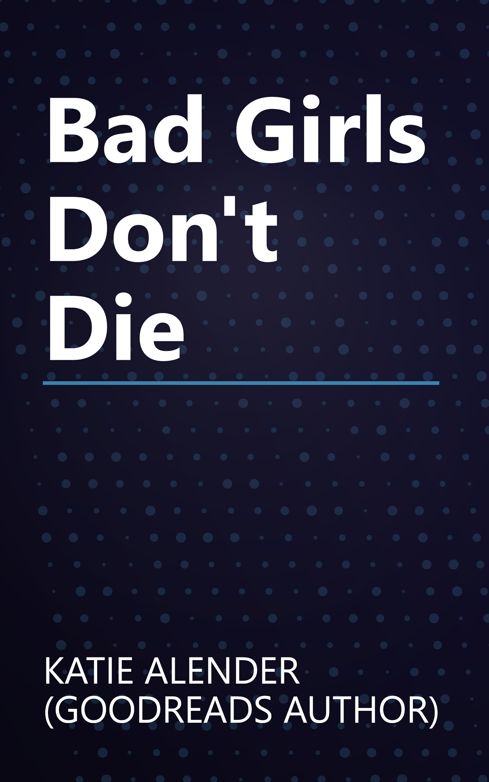 Bad Girls Don't Die book cover