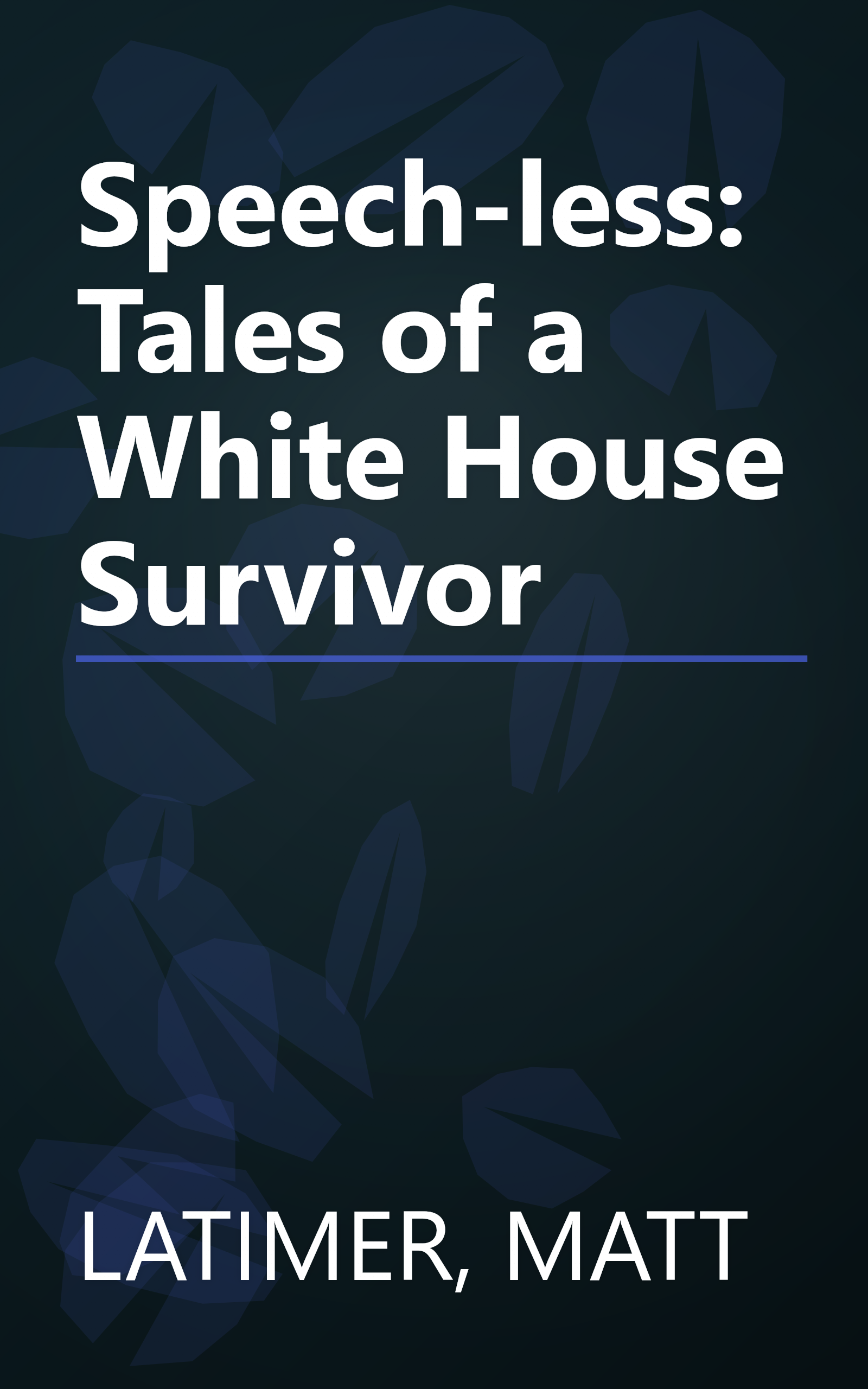 Speech-less: Tales of a White House Survivor book cover
