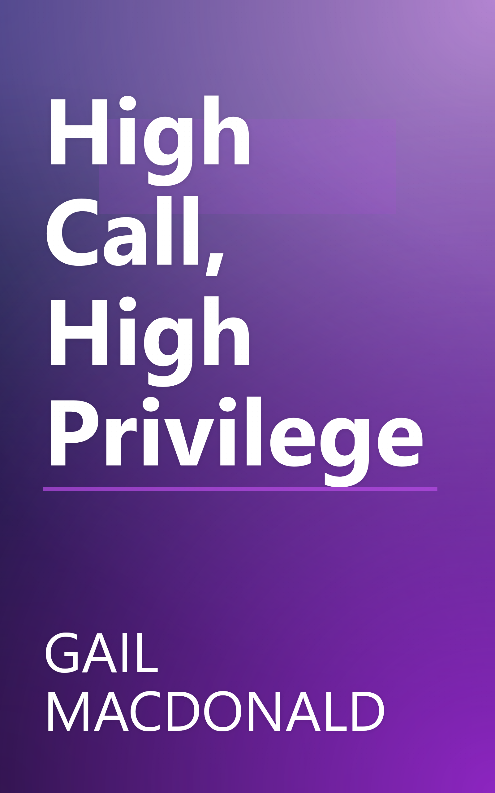 High Call, High Privilege book cover