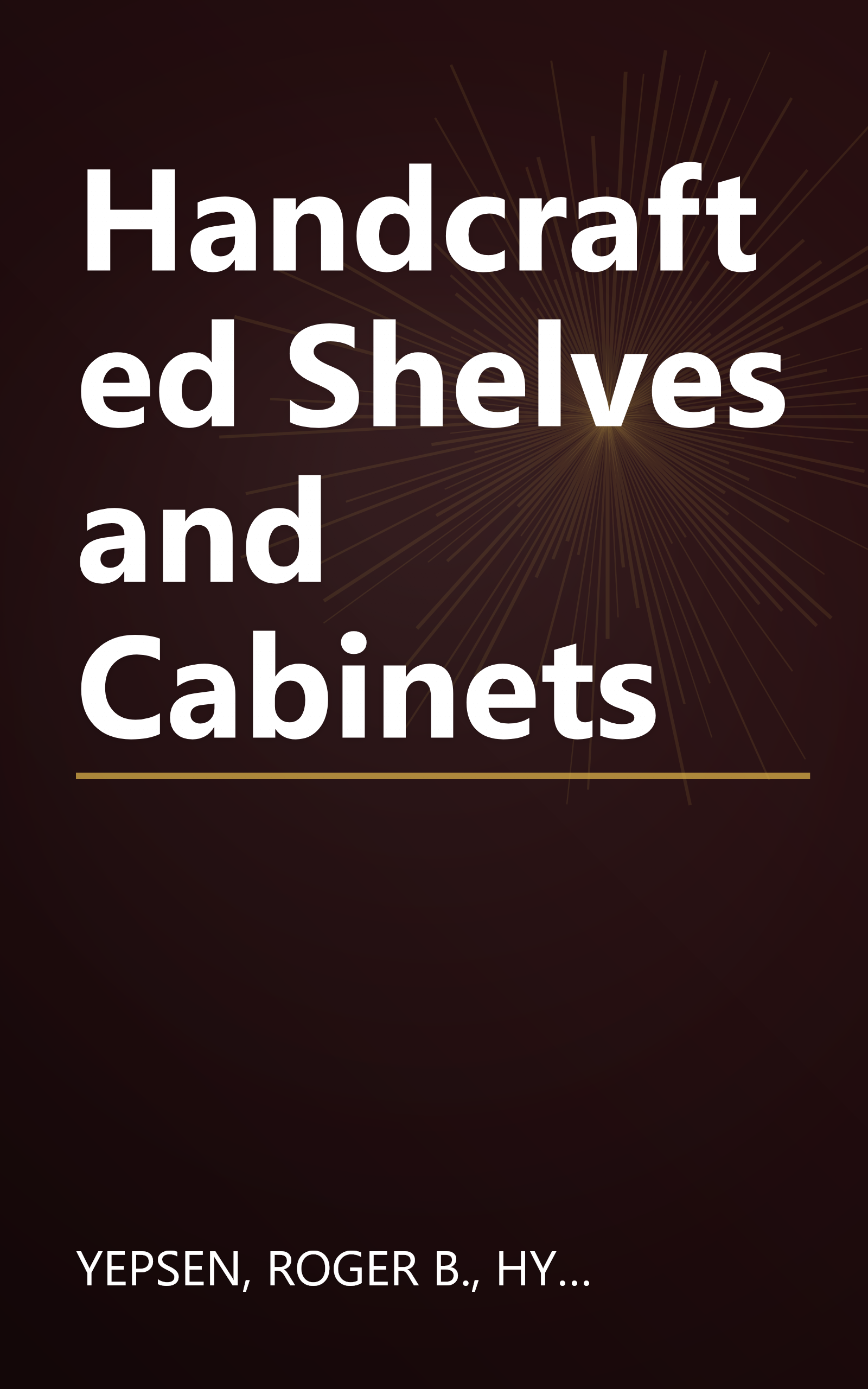 Handcrafted Shelves and Cabinets book cover