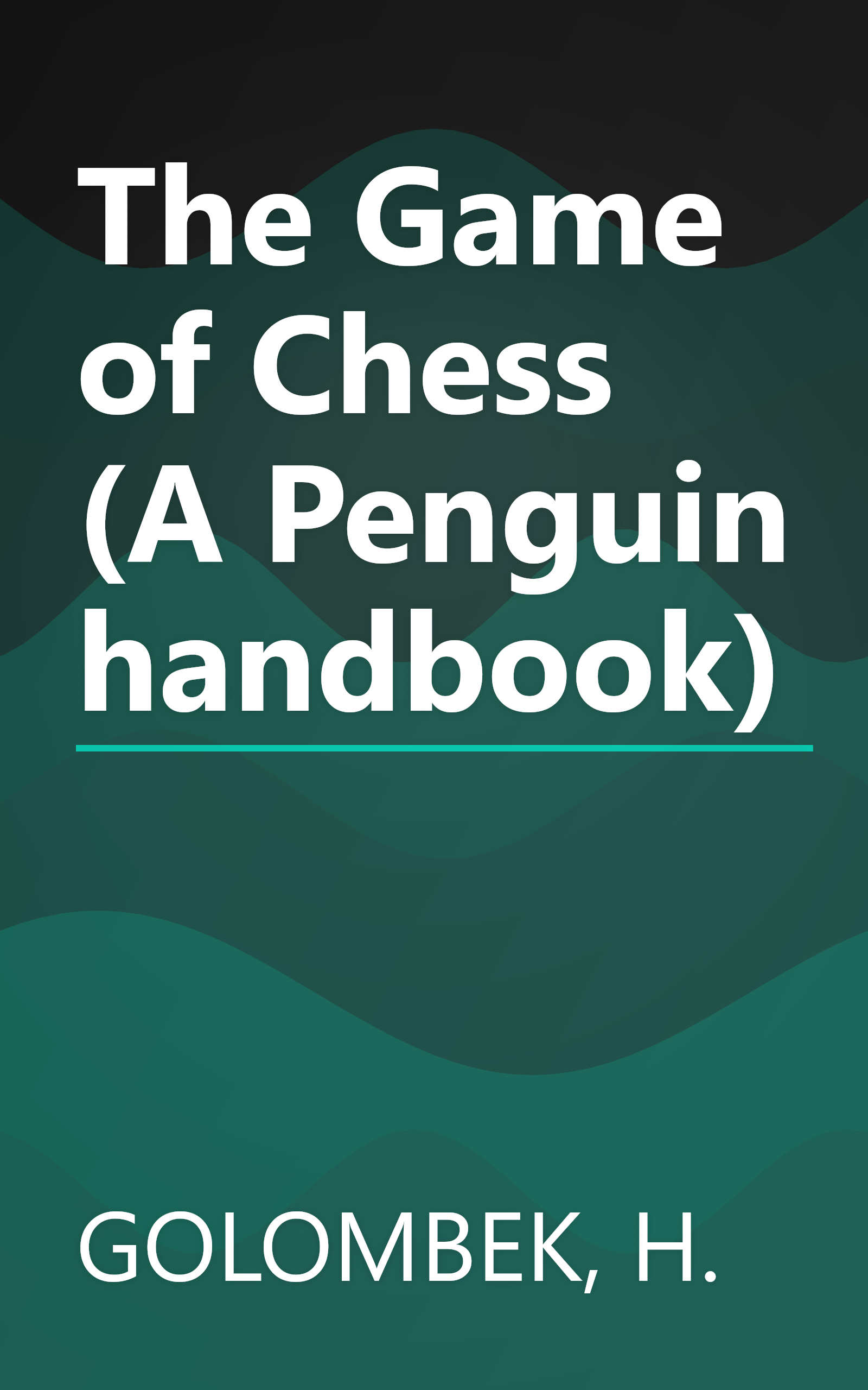 The Game of Chess (A Penguin handbook) book cover