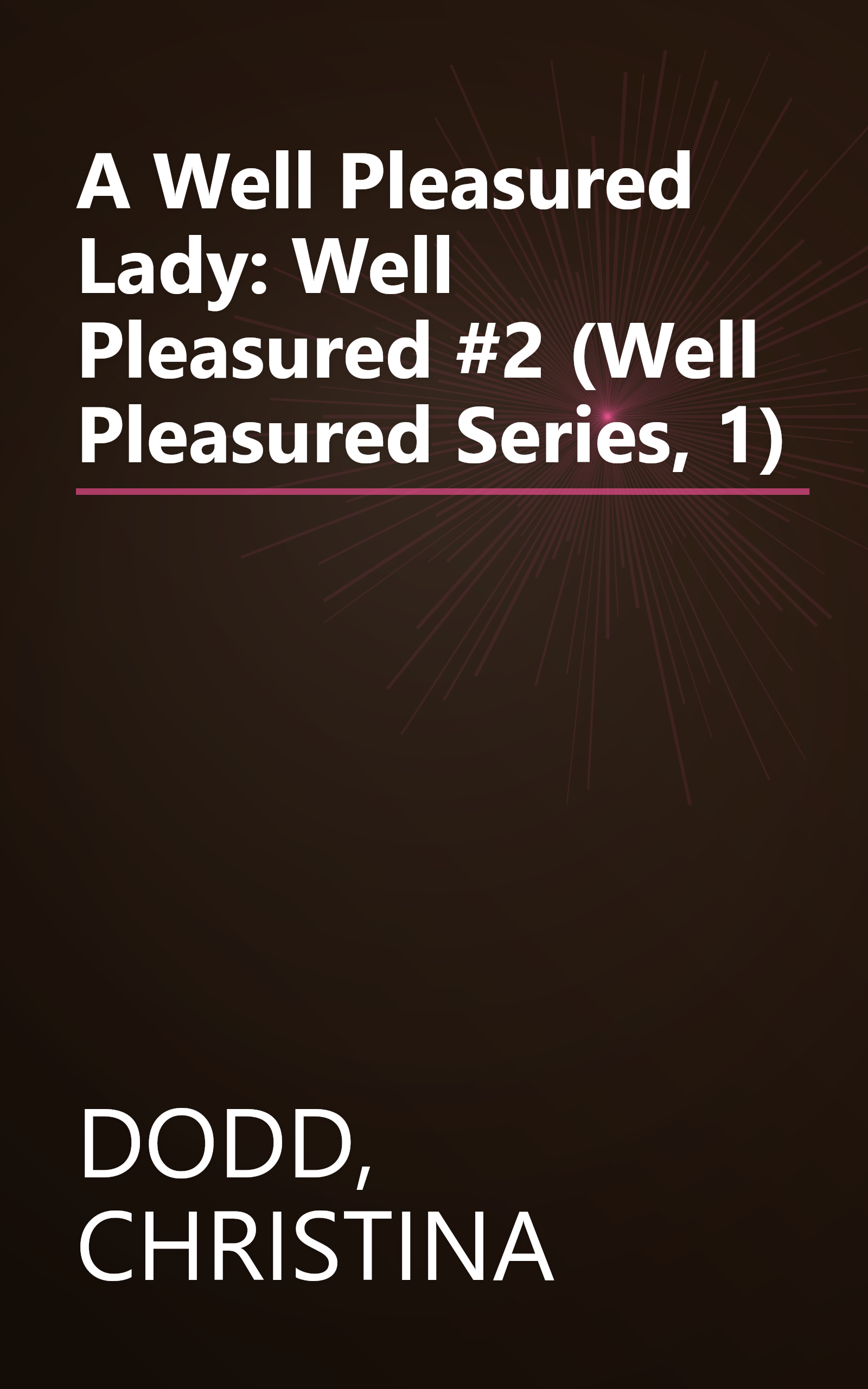 A Well Pleasured Lady: Well Pleasured #2 (Well Pleasured Series, 1) book cover