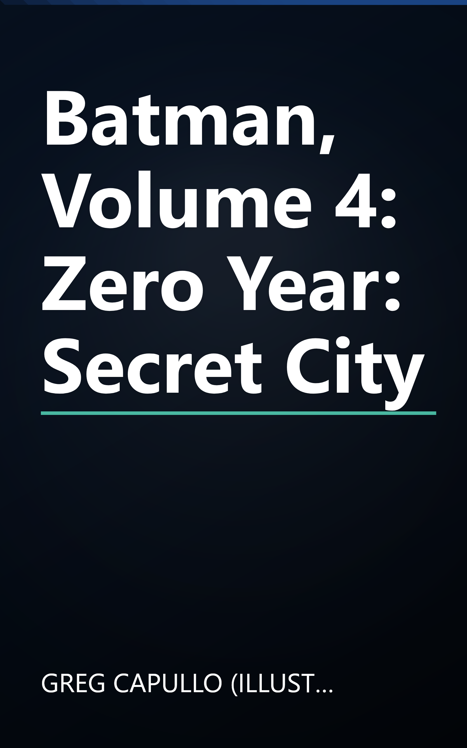 Batman, Volume 4: Zero Year: Secret City book cover