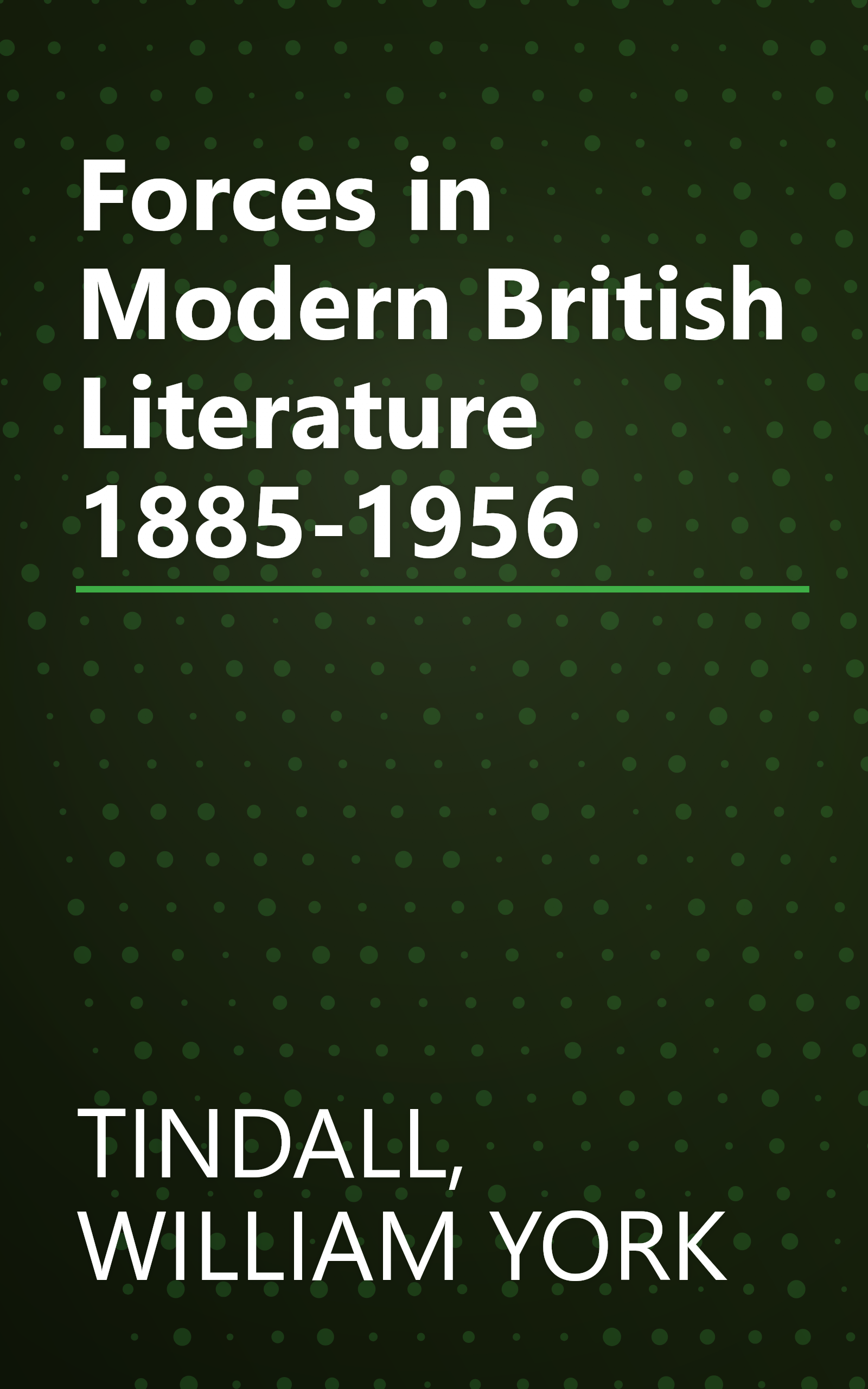 Forces in Modern British Literature 1885-1956 book cover
