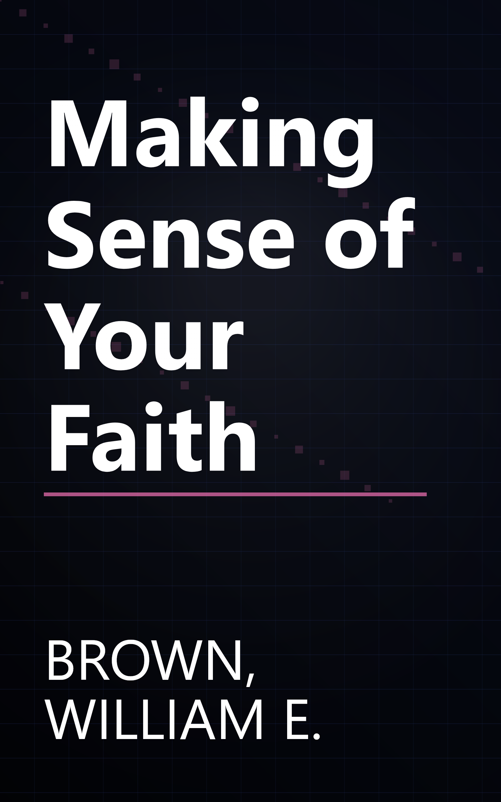 Making Sense of Your Faith book cover