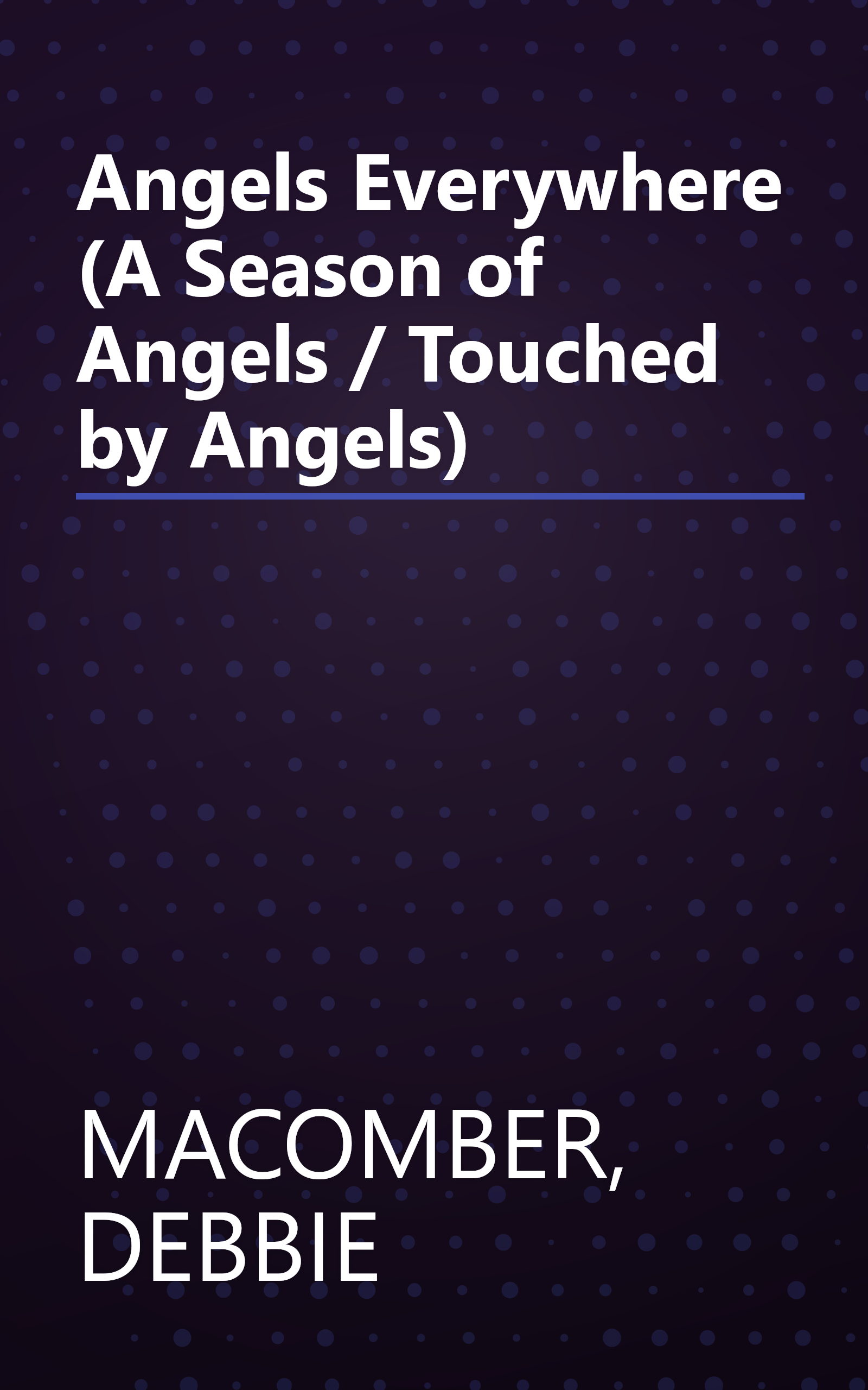 Angels Everywhere (A Season of Angels / Touched by Angels) book cover