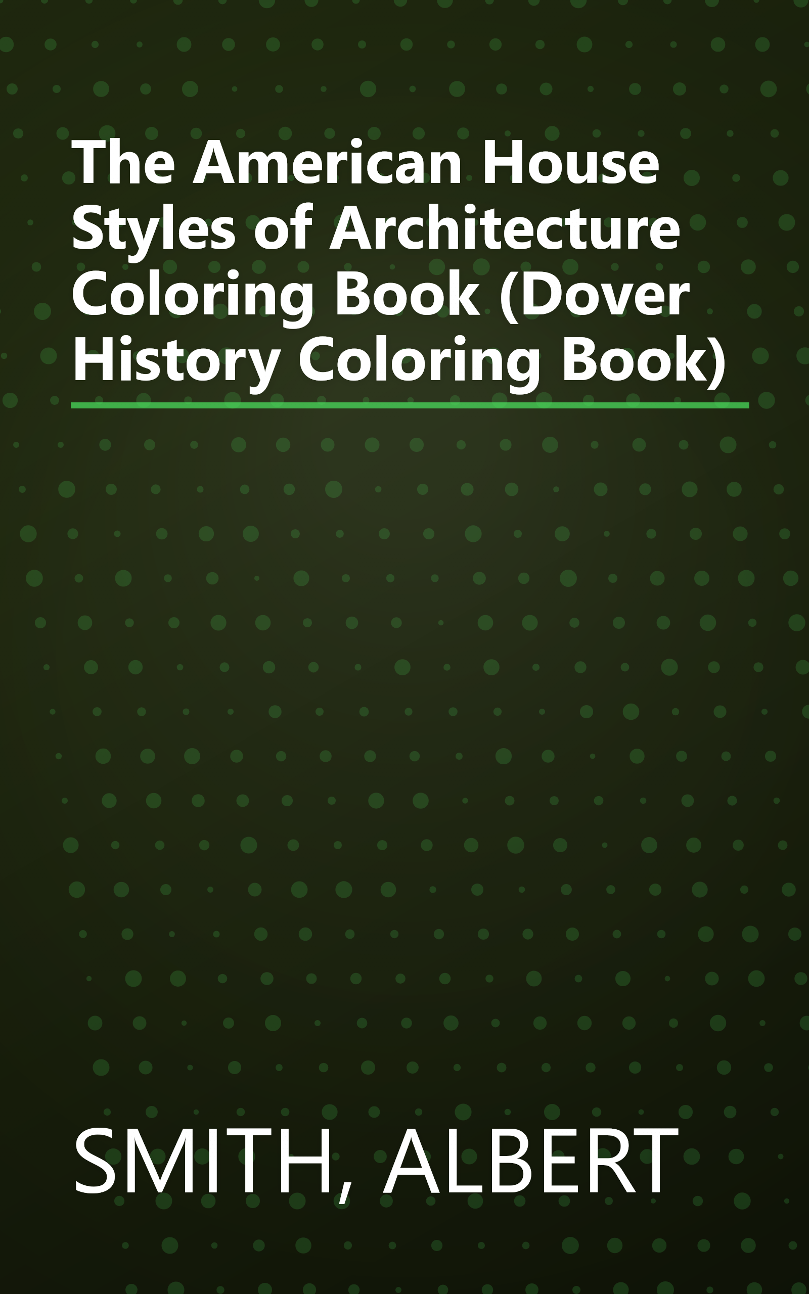 The American House Styles of Architecture Coloring Book (Dover History Coloring Book) book cover