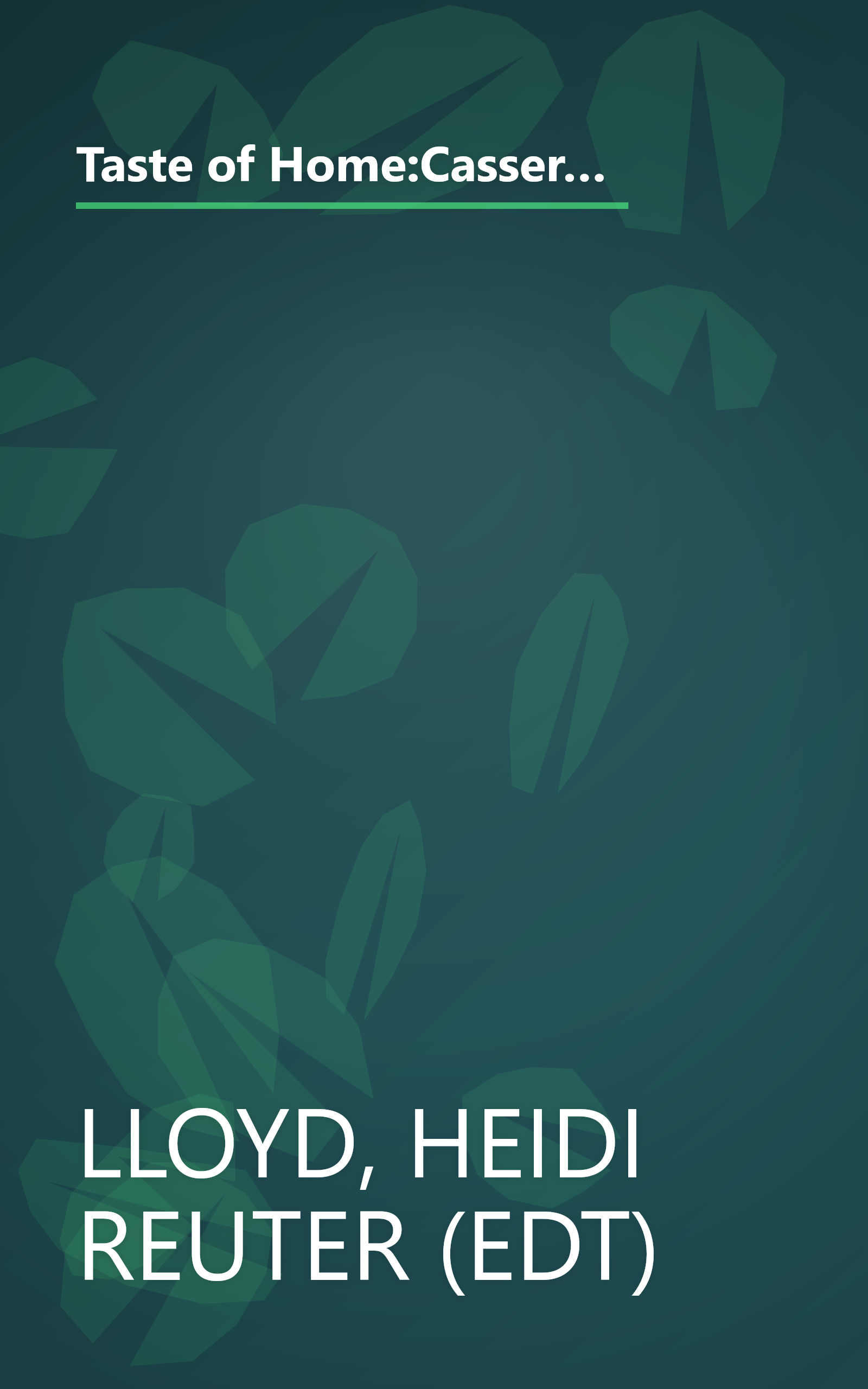 Taste of Home:Casseroles: A Collection of Over 440 One-Pot Recipes - Straight from the Kitchens of Taste of Home Readers book cover