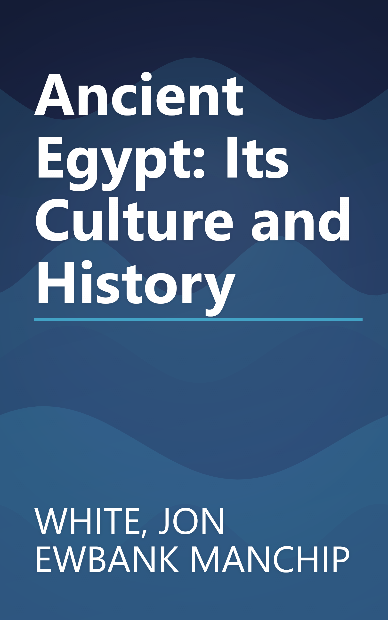 Ancient Egypt: Its Culture and History book cover