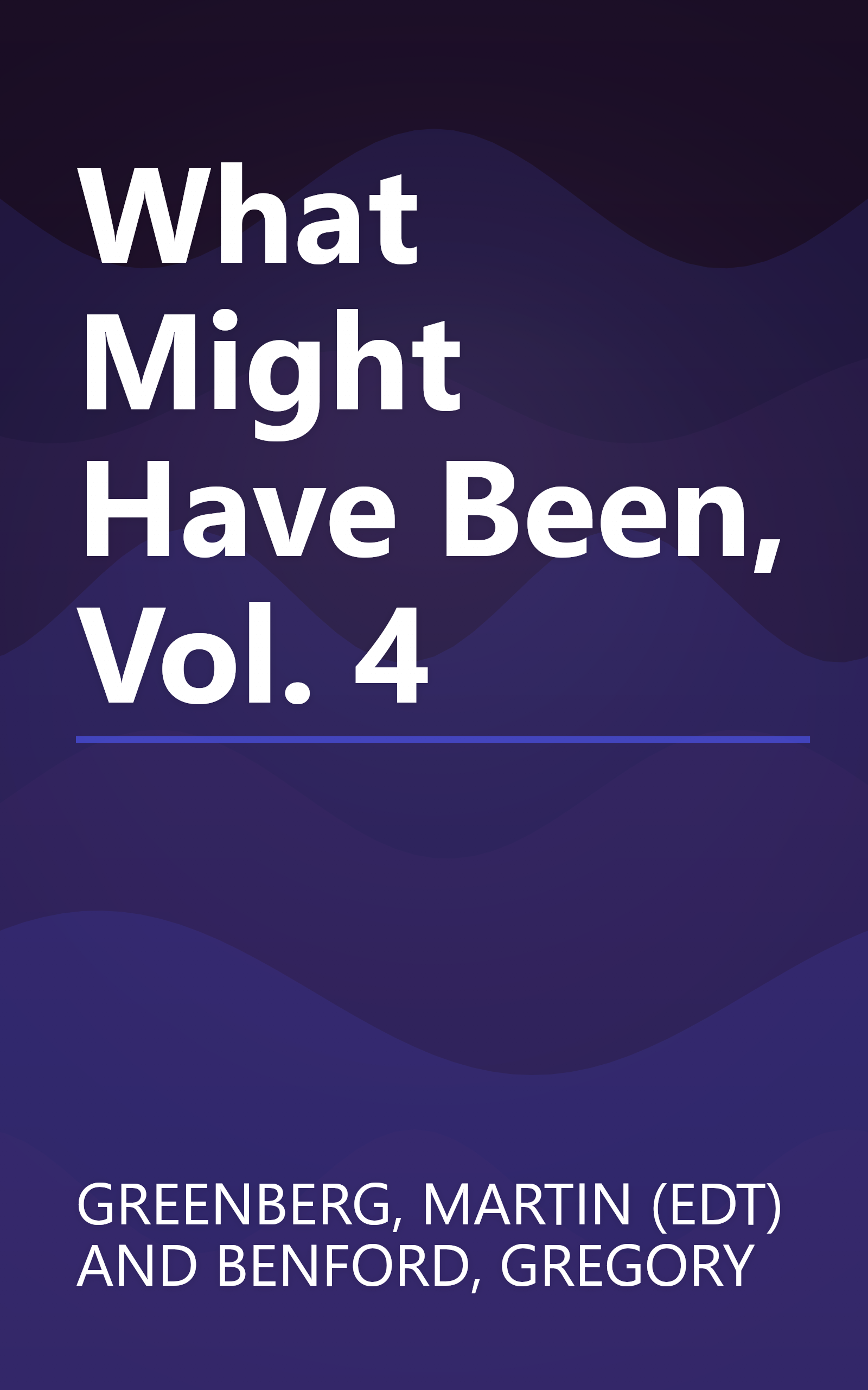 What Might Have Been, Vol. 4 book cover