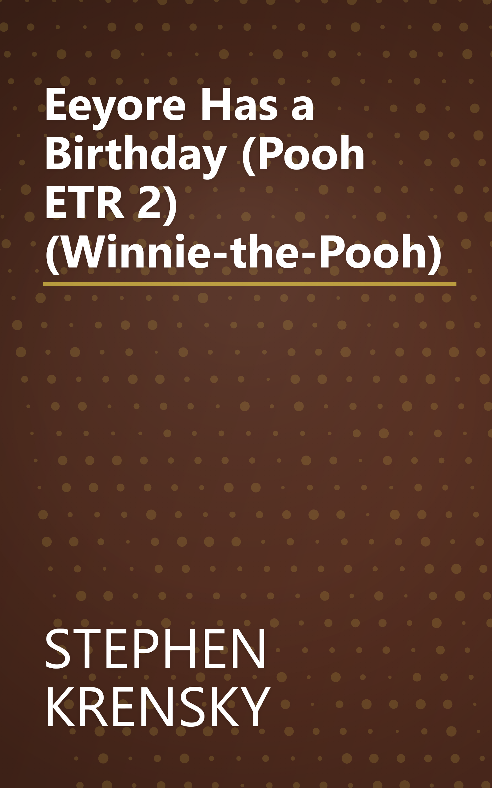 Eeyore Has a Birthday (Pooh ETR 2) (Winnie-the-Pooh) book cover