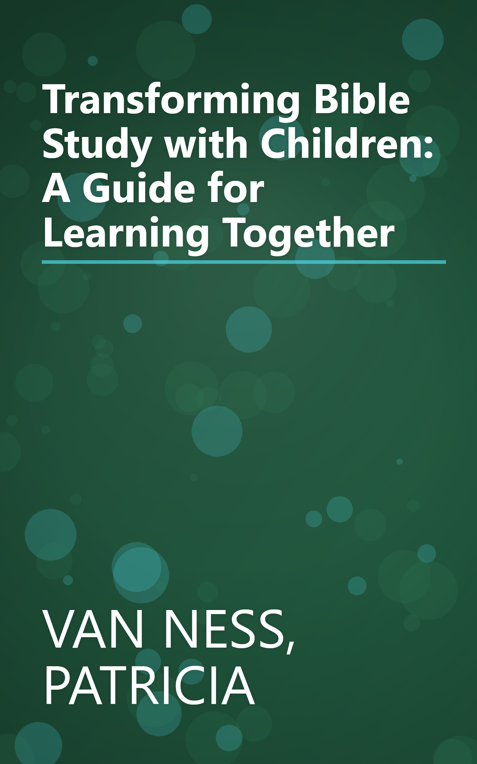 Transforming Bible Study with Children: A Guide for Learning Together book cover
