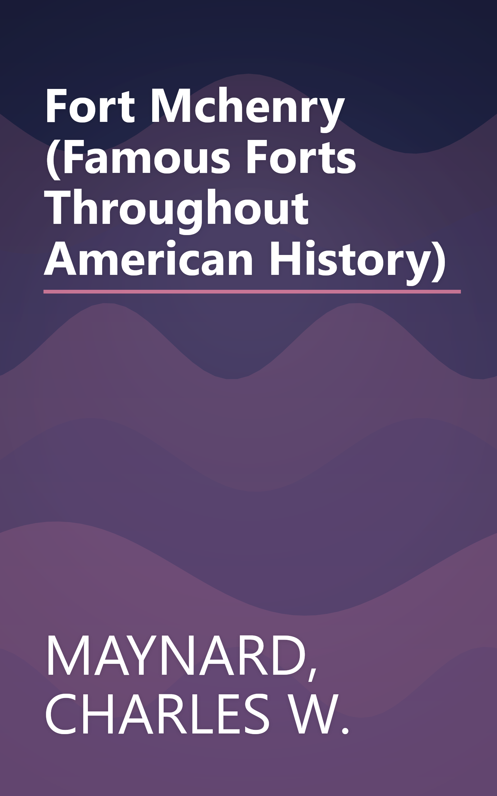 Fort Mchenry (Famous Forts Throughout American History) book cover