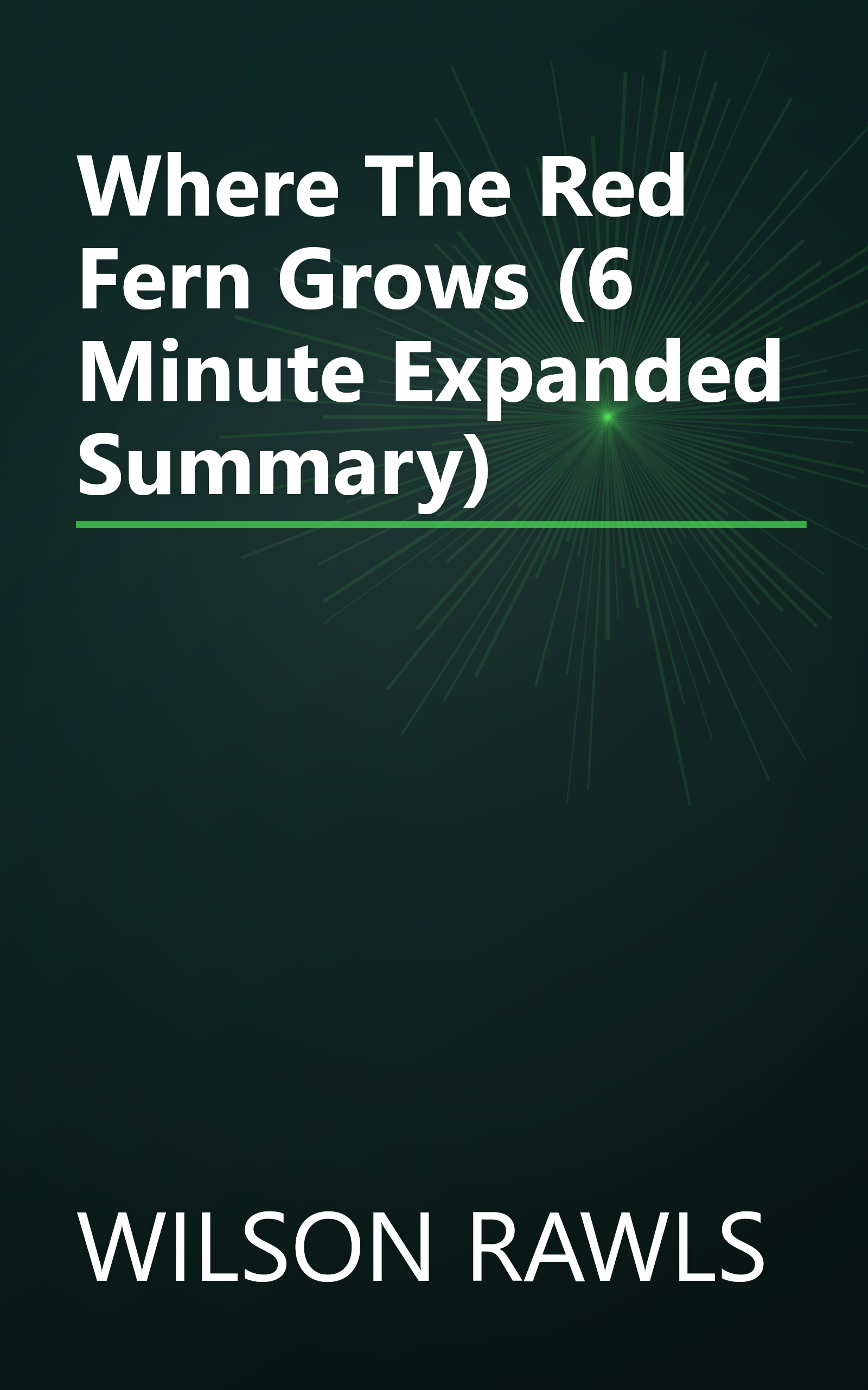 Where The Red Fern Grows (6 Minute   Expanded Summary) book cover