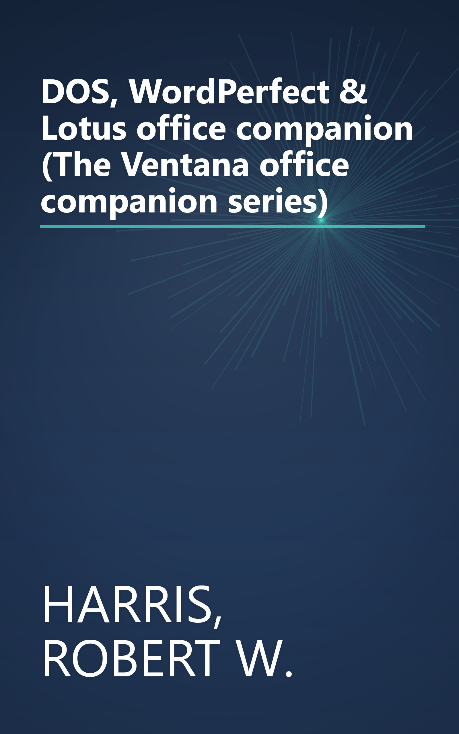 DOS, WordPerfect & Lotus office companion (The Ventana office companion series) book cover