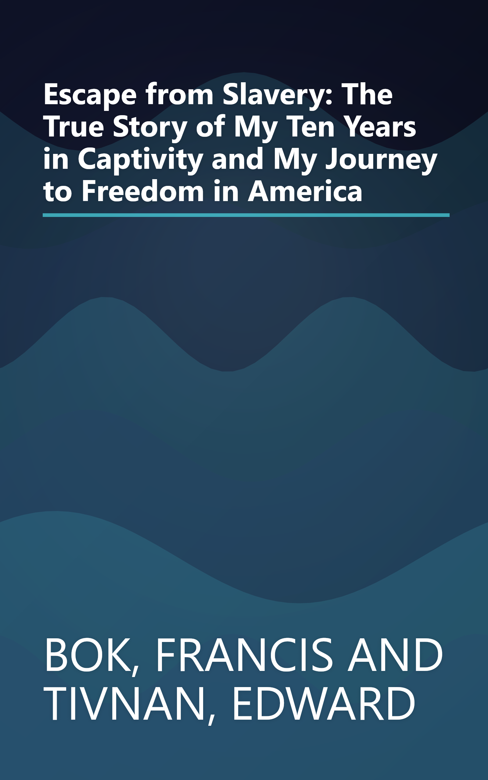 Escape from Slavery: The True Story of My Ten Years in Captivity and My Journey to Freedom in America book cover