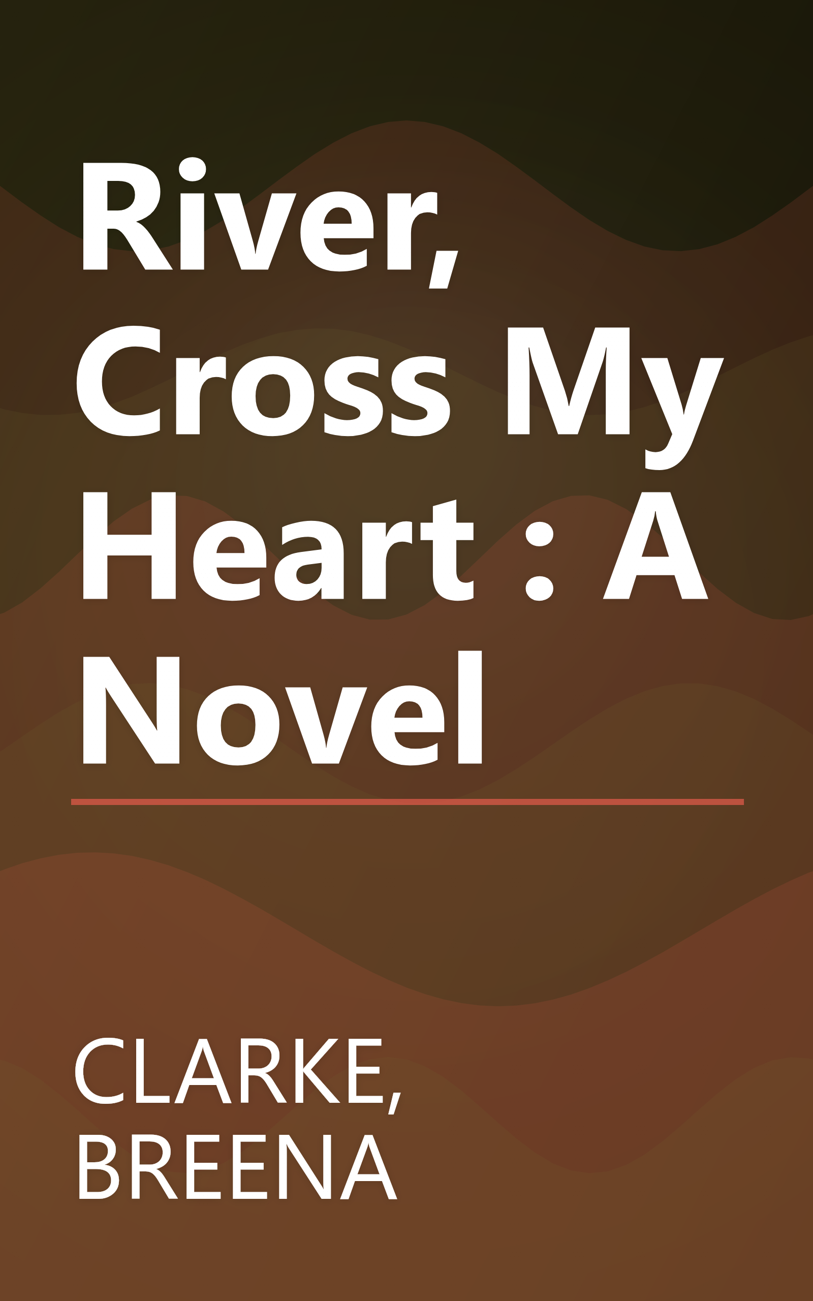 River, Cross My Heart : A Novel book cover