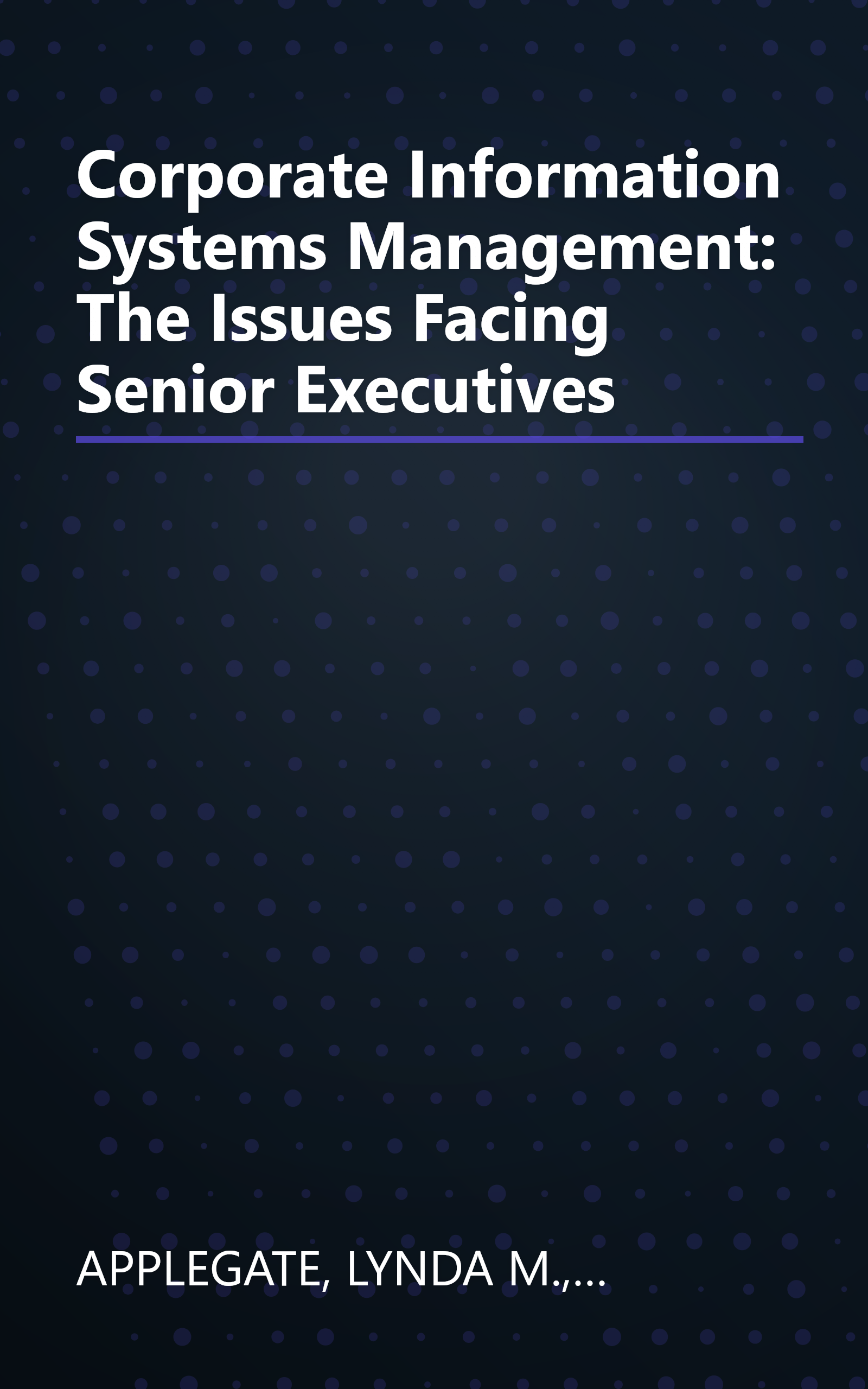 Corporate Information Systems Management: The Issues Facing Senior Executives book cover