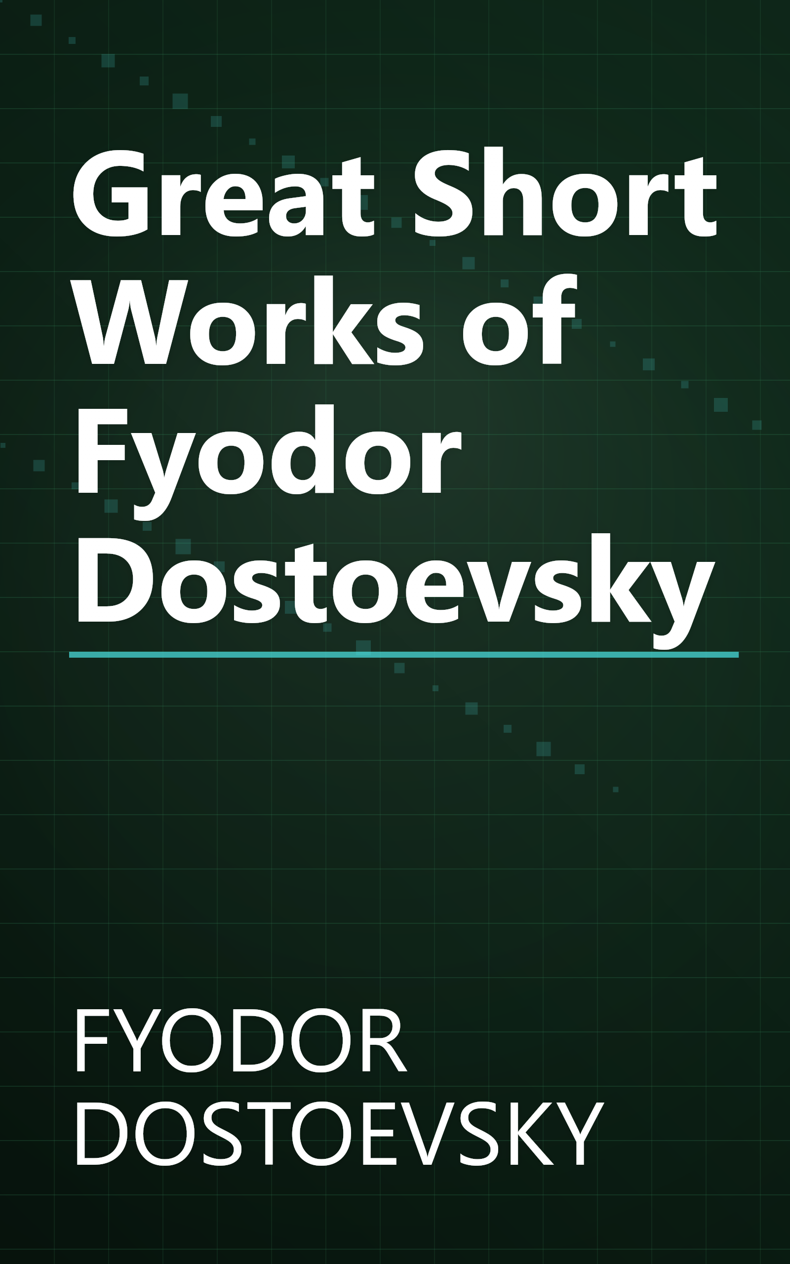 Great Short Works of Fyodor Dostoevsky book cover
