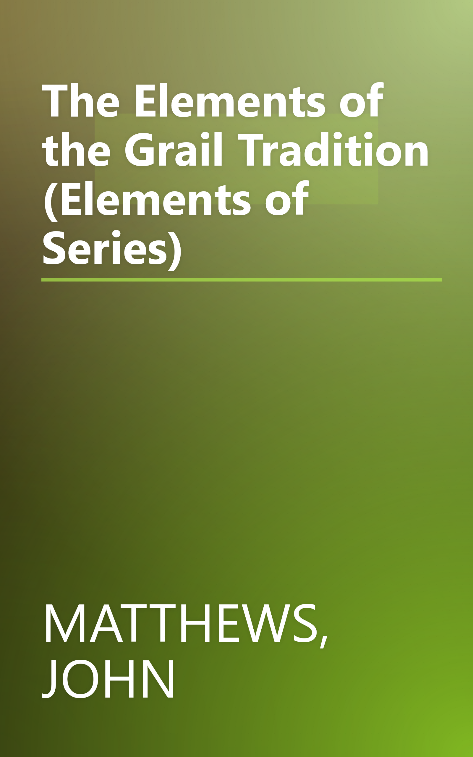 The Elements of the Grail Tradition (Elements of Series) book cover