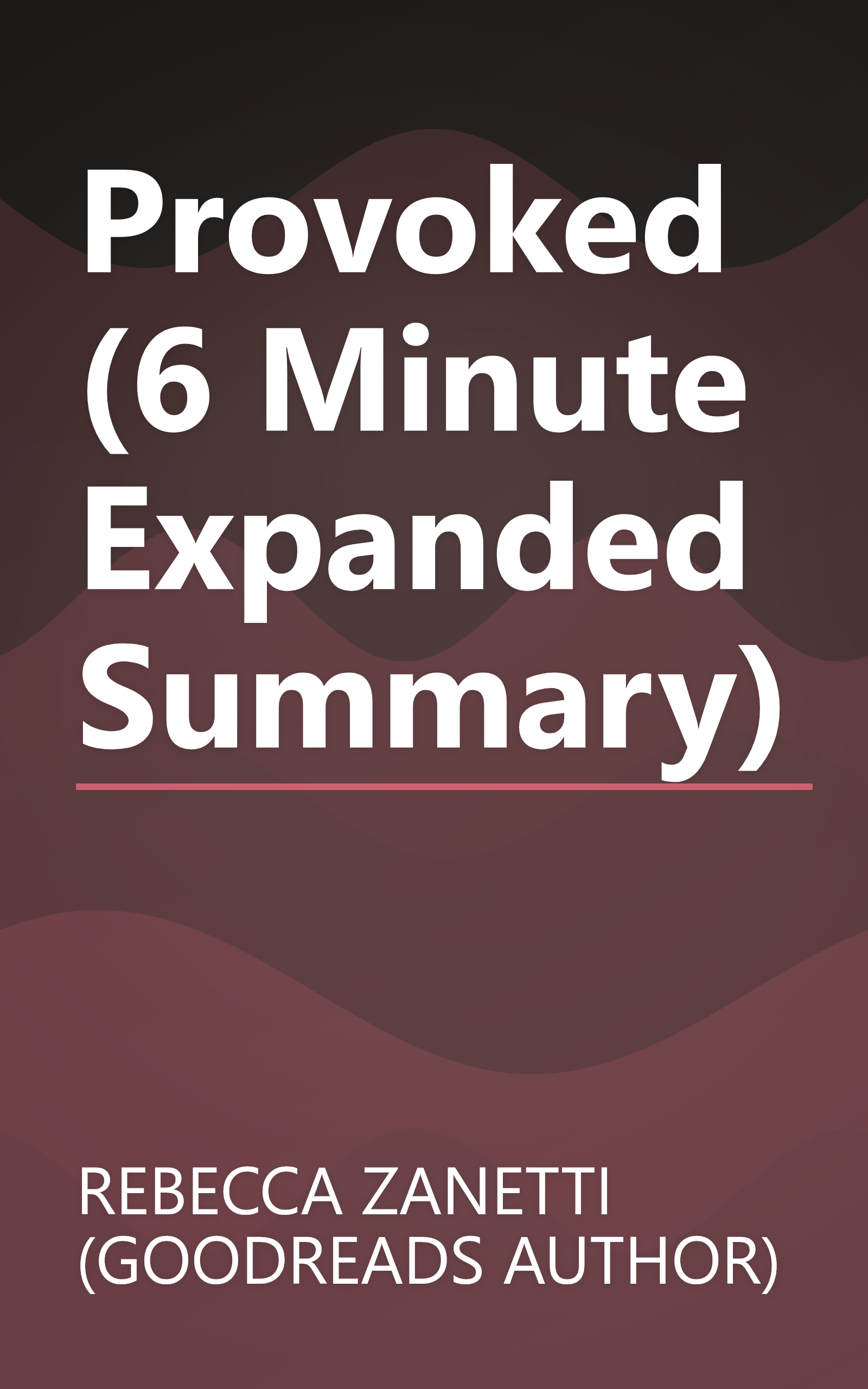 Provoked (6 Minute   Expanded Summary) book cover