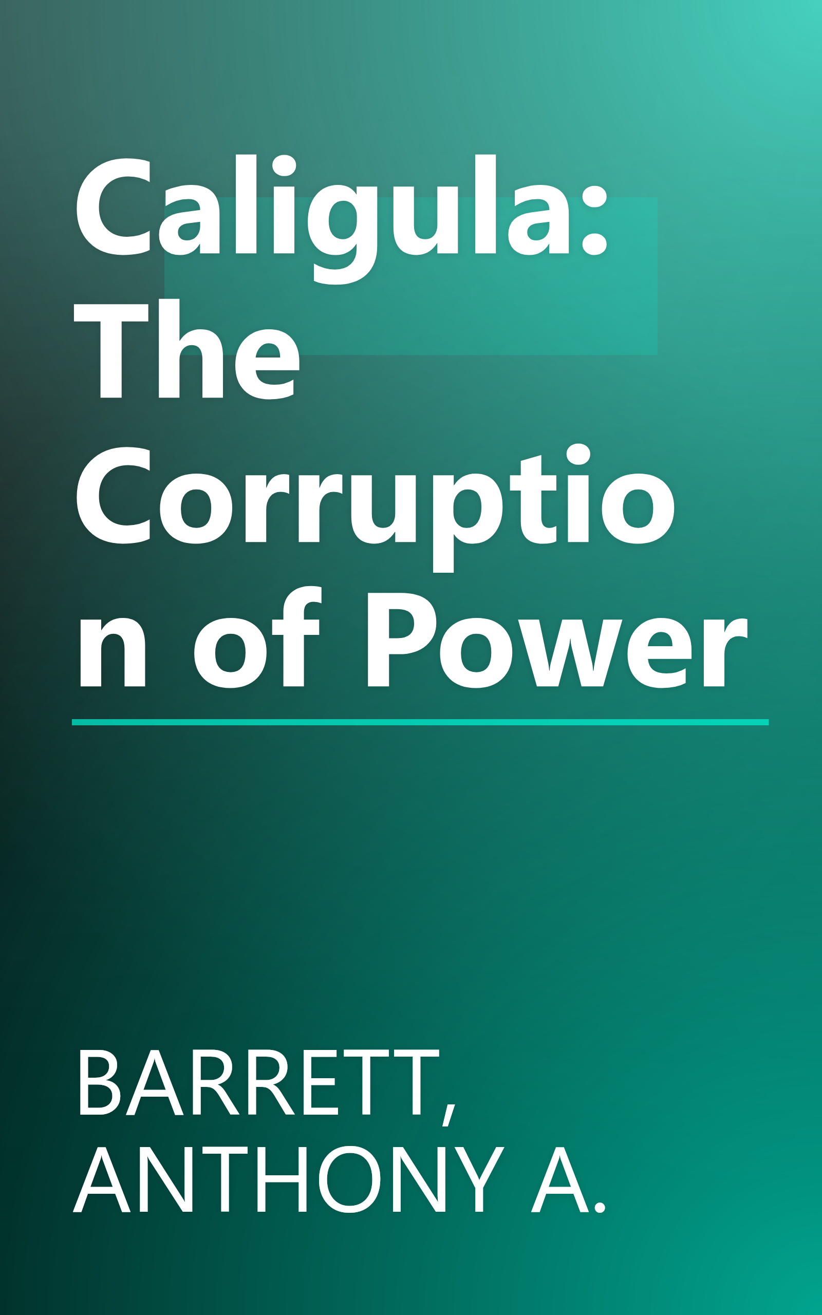 Caligula: The Corruption of Power book cover