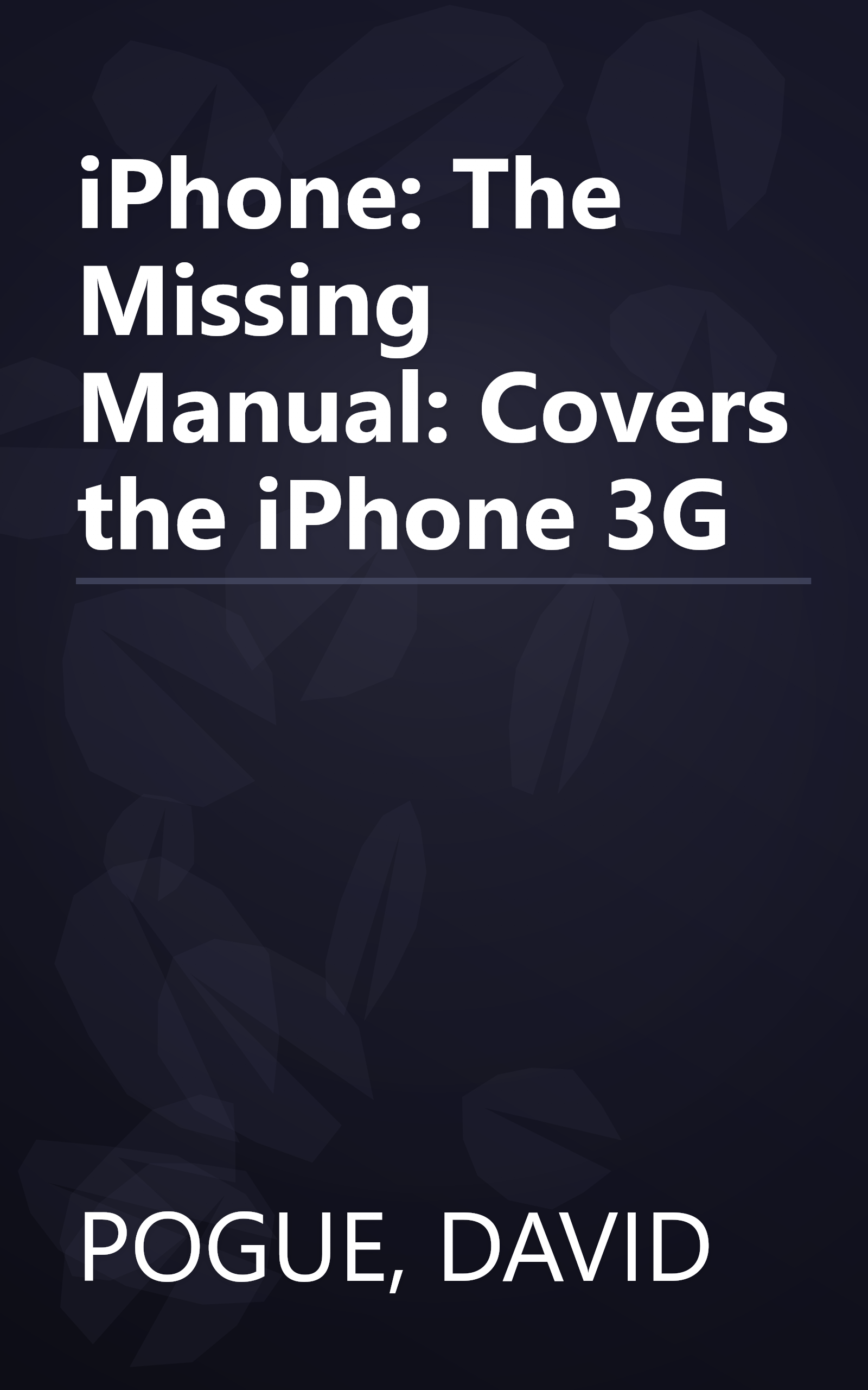 iPhone: The Missing Manual: Covers the iPhone 3G book cover