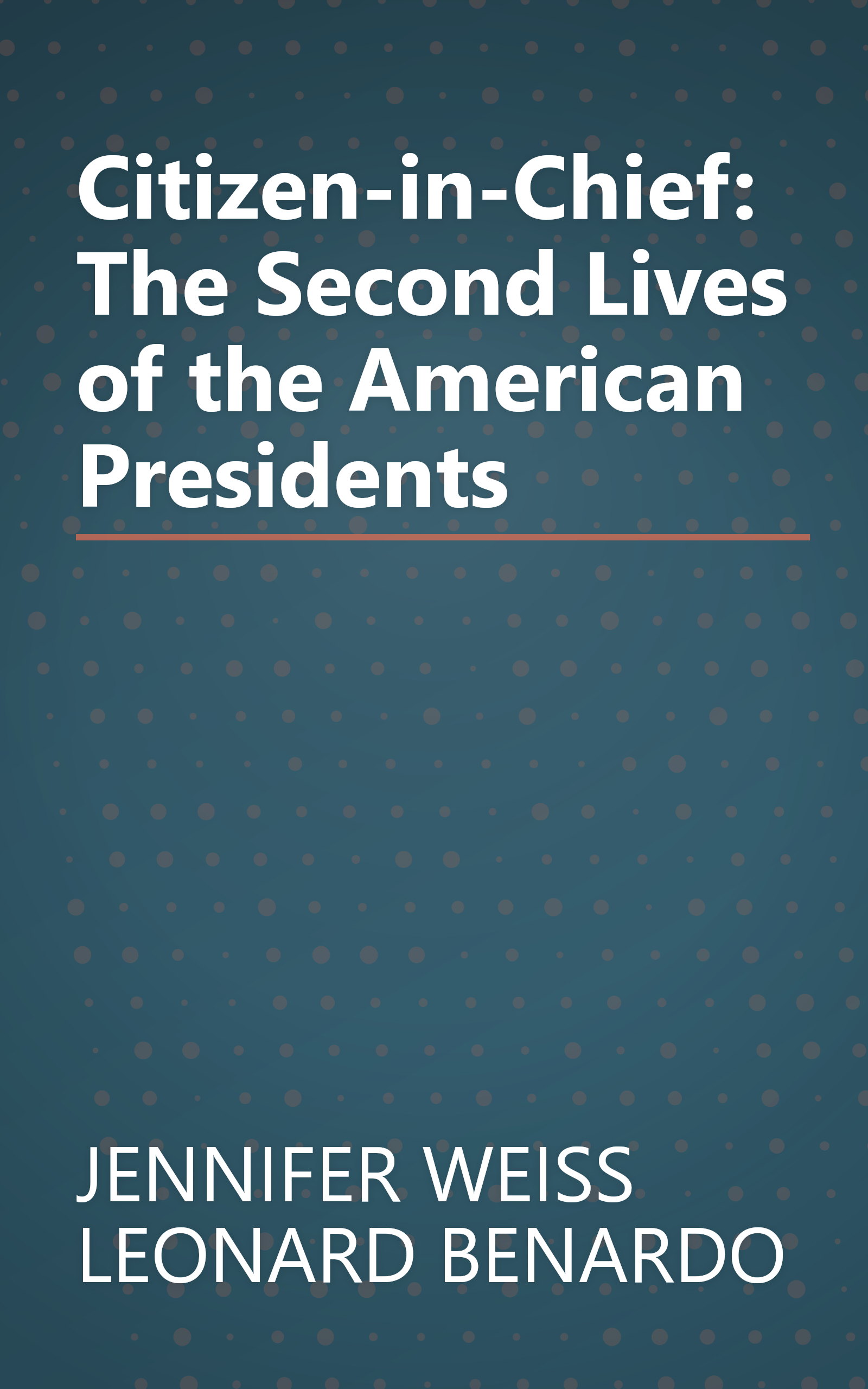 Citizen-in-Chief: The Second Lives of the American Presidents book cover