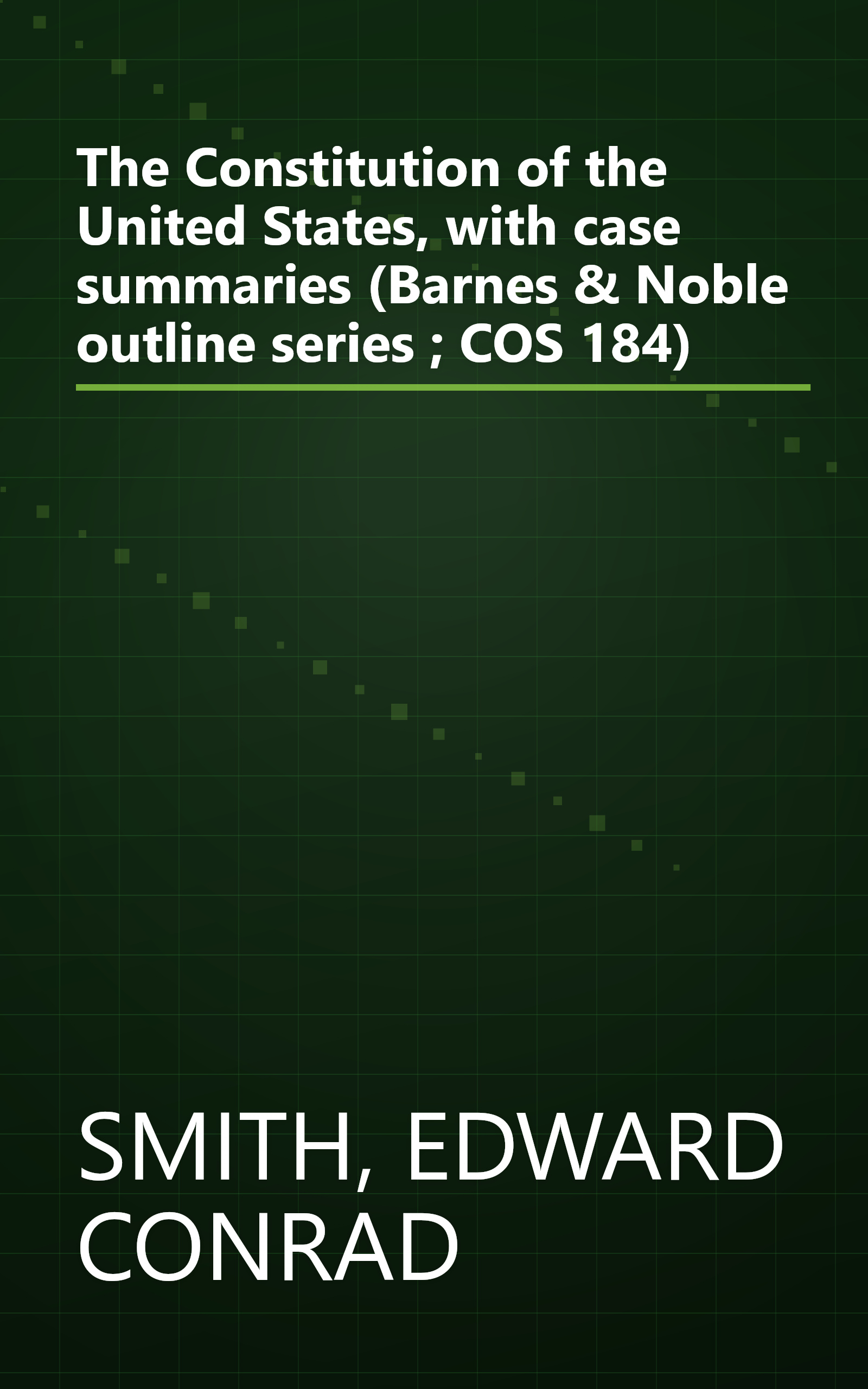 The Constitution of the United States, with case summaries (Barnes & Noble outline series ; COS 184) book cover