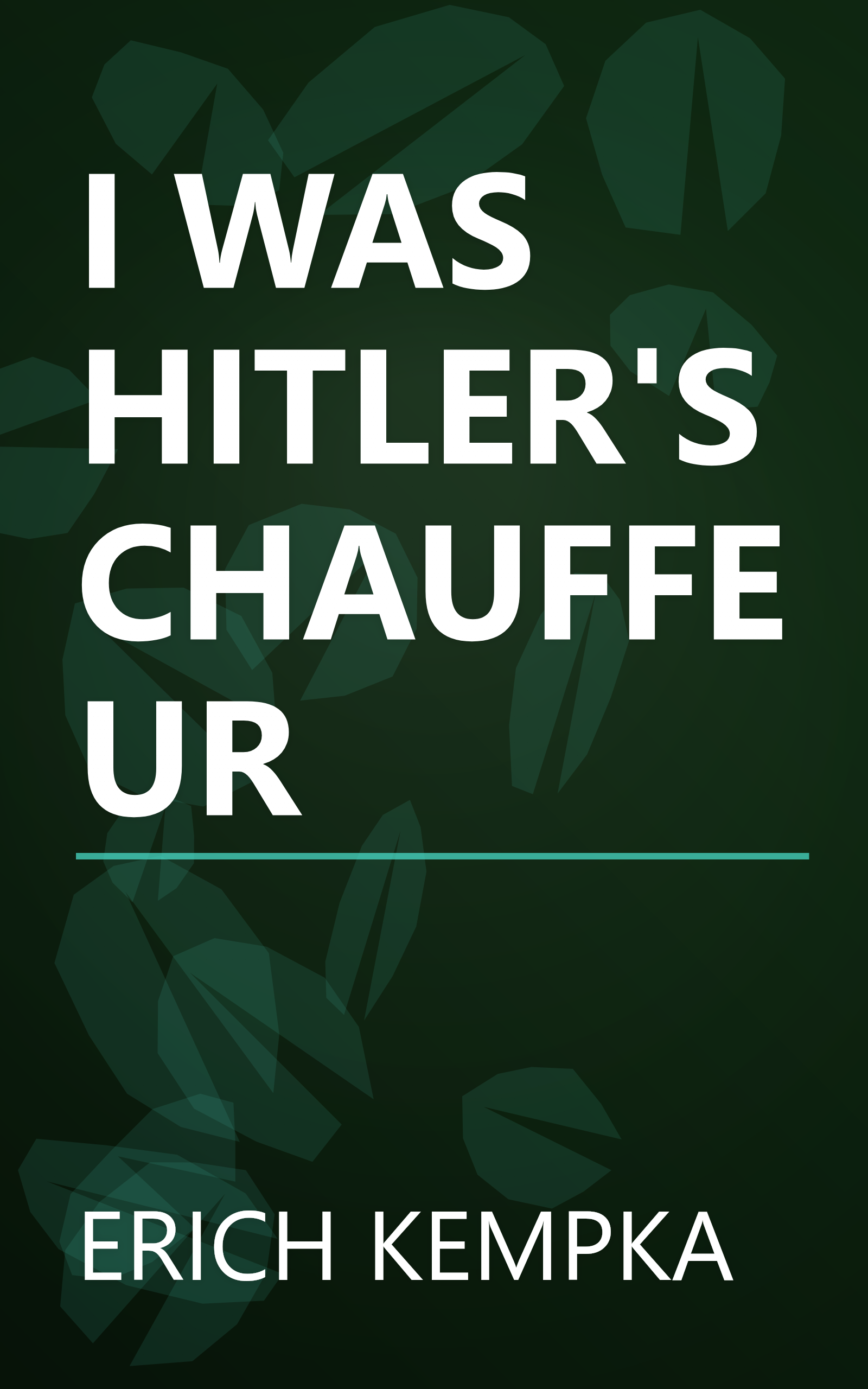 I WAS HITLER'S CHAUFFEUR book cover