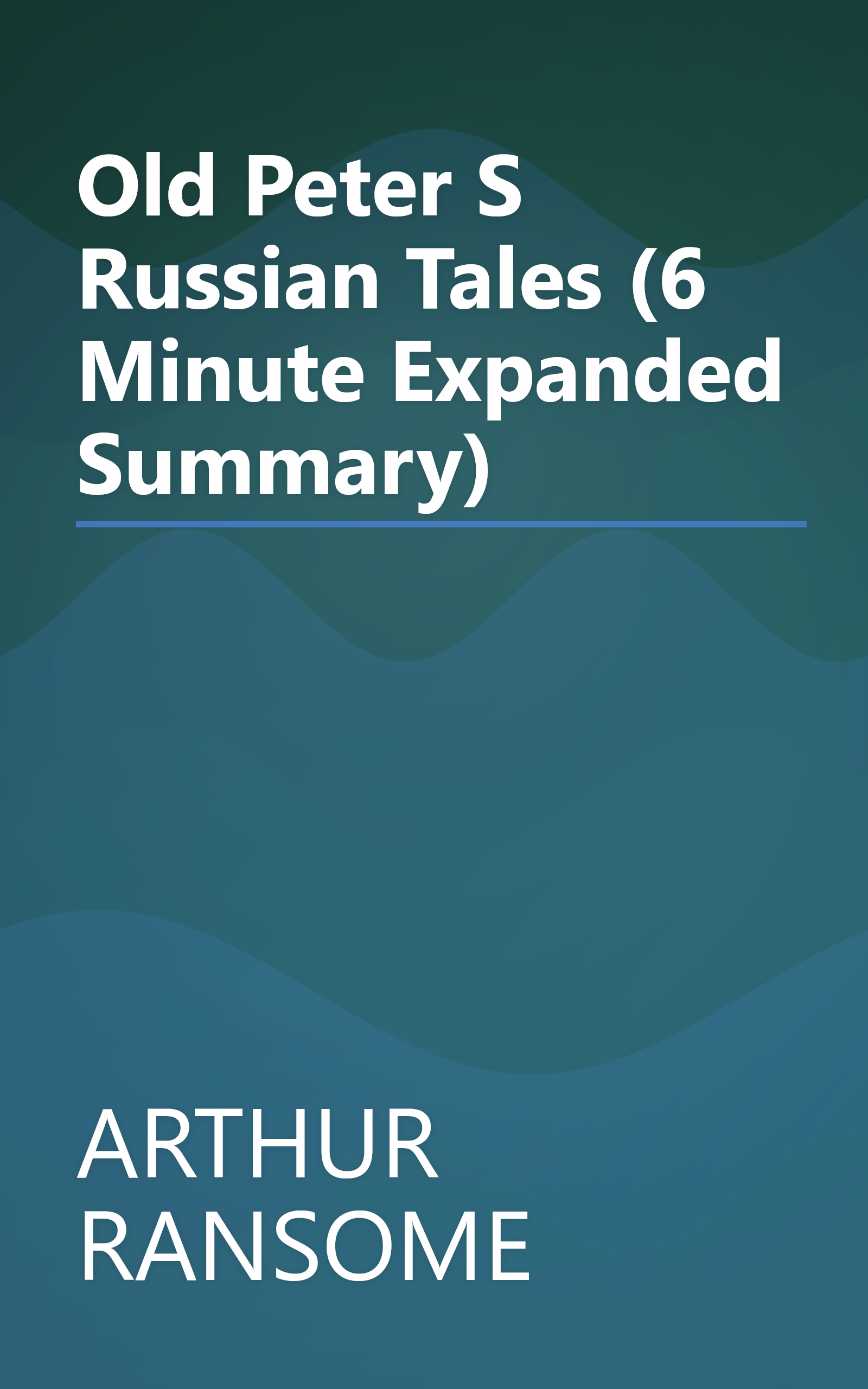 Old Peter S Russian Tales (6 Minute   Expanded Summary) book cover