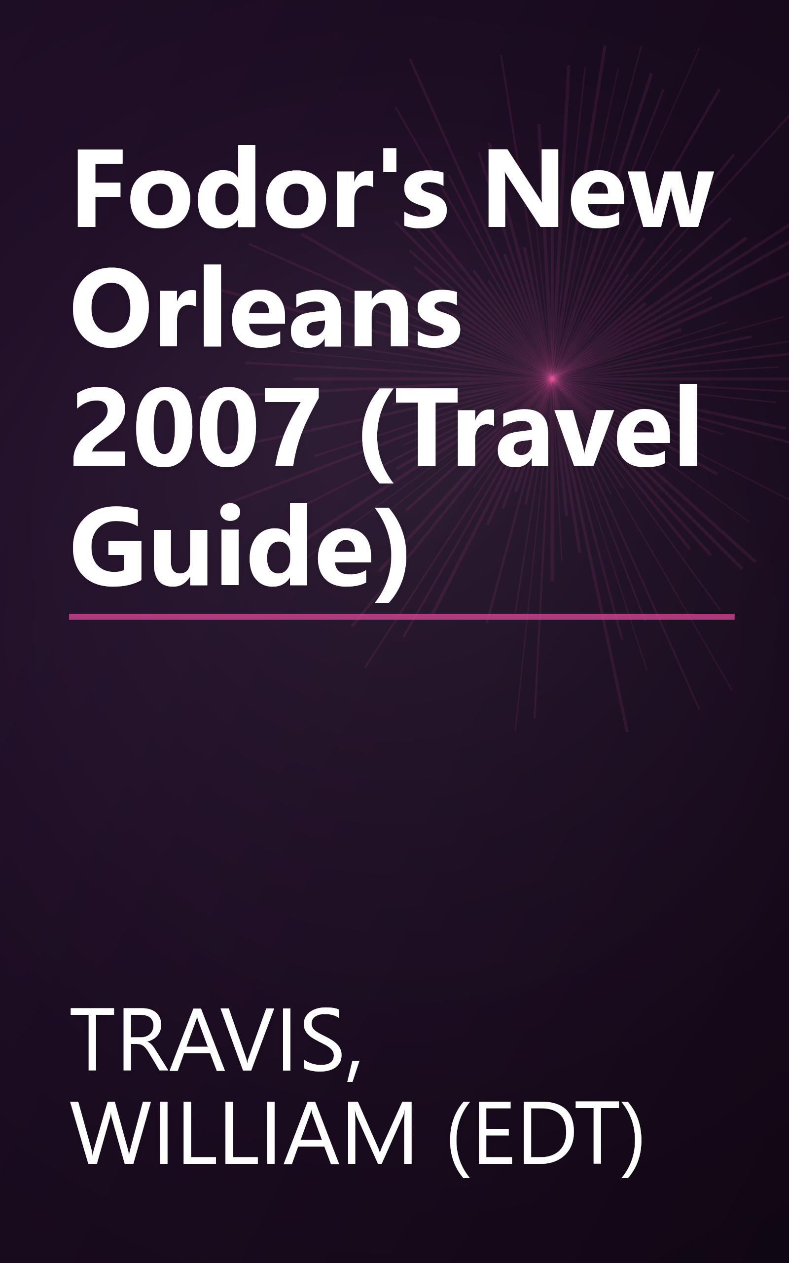 Fodor's New Orleans 2007 (Travel Guide) book cover