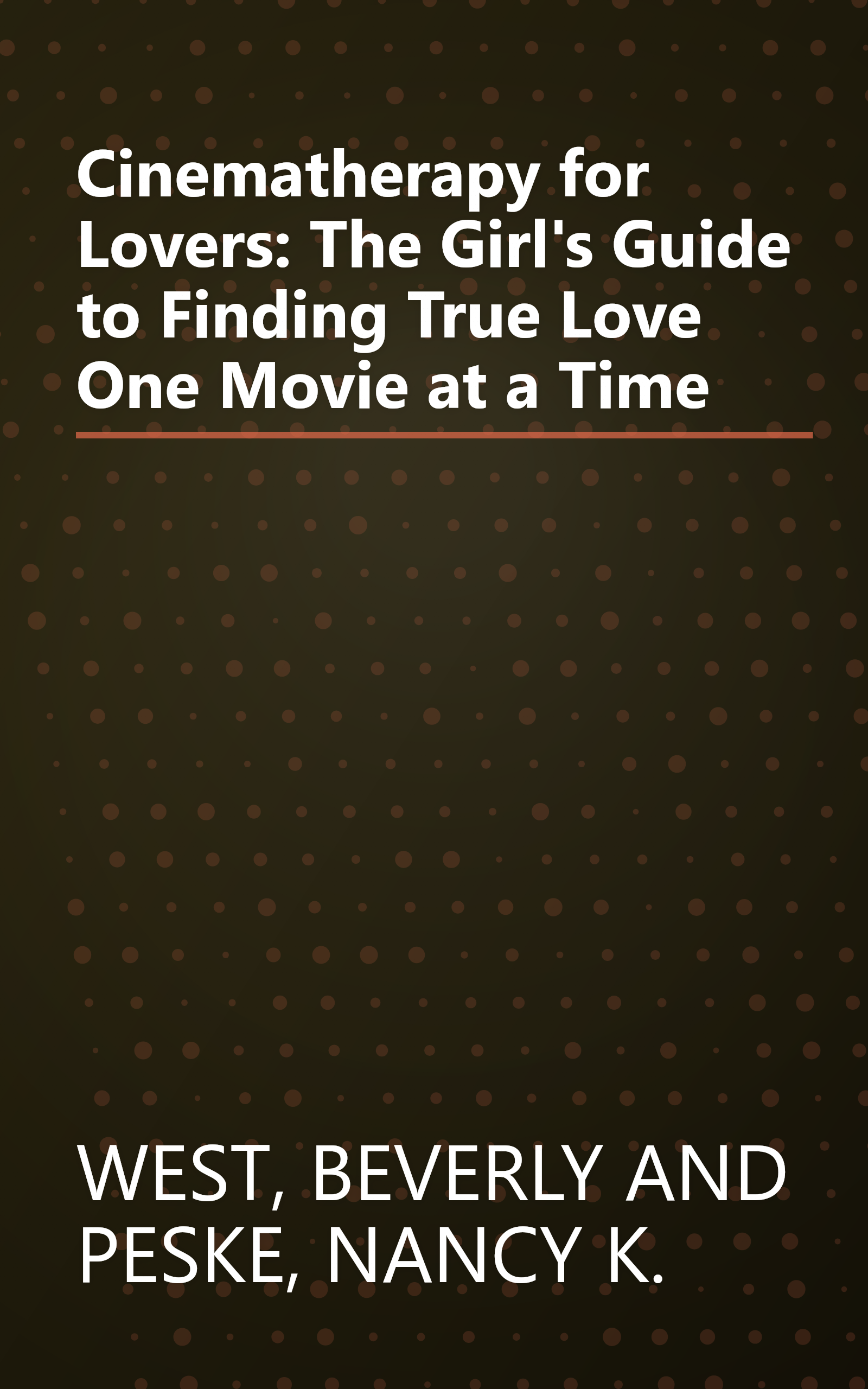 Cinematherapy for Lovers: The Girl's Guide to Finding True Love One Movie at a Time book cover
