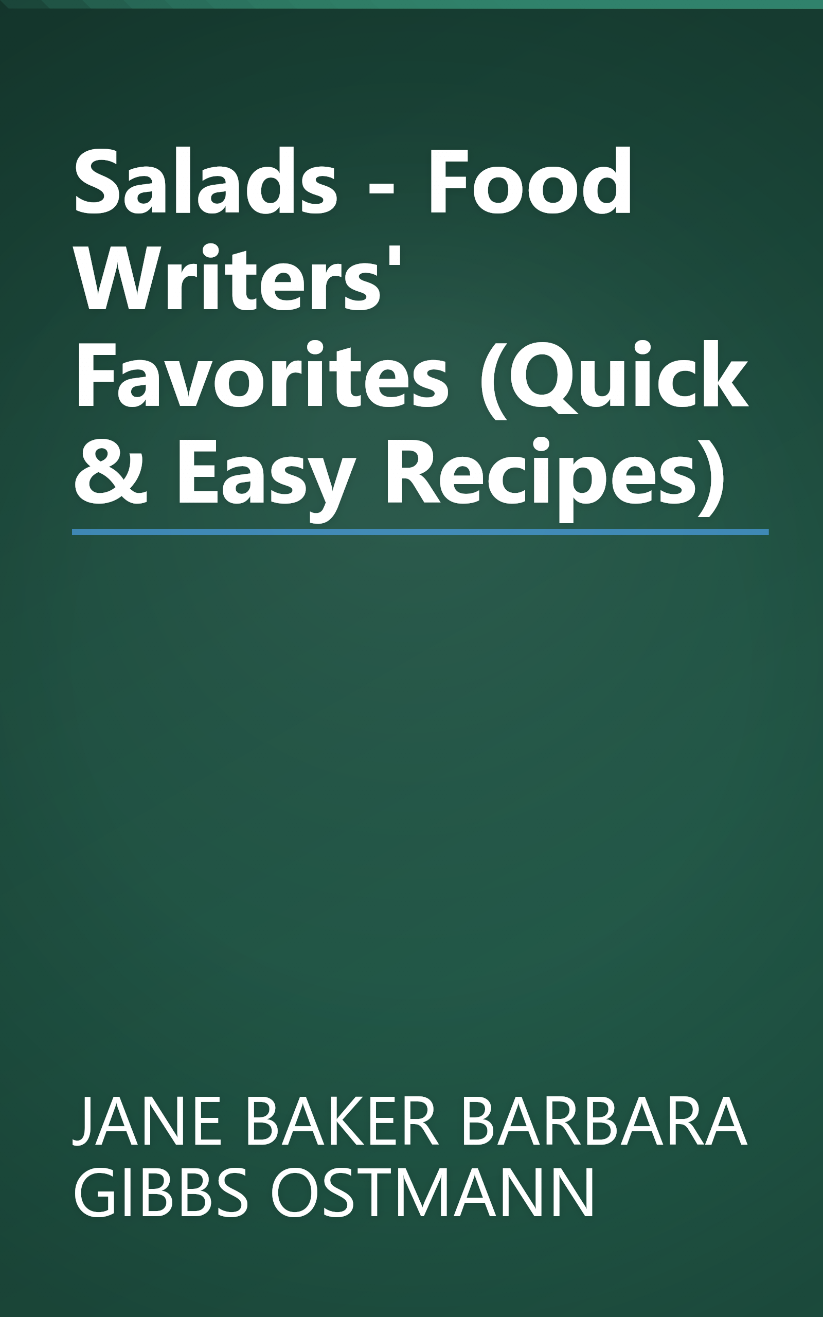 Salads - Food Writers' Favorites (Quick & Easy Recipes) book cover