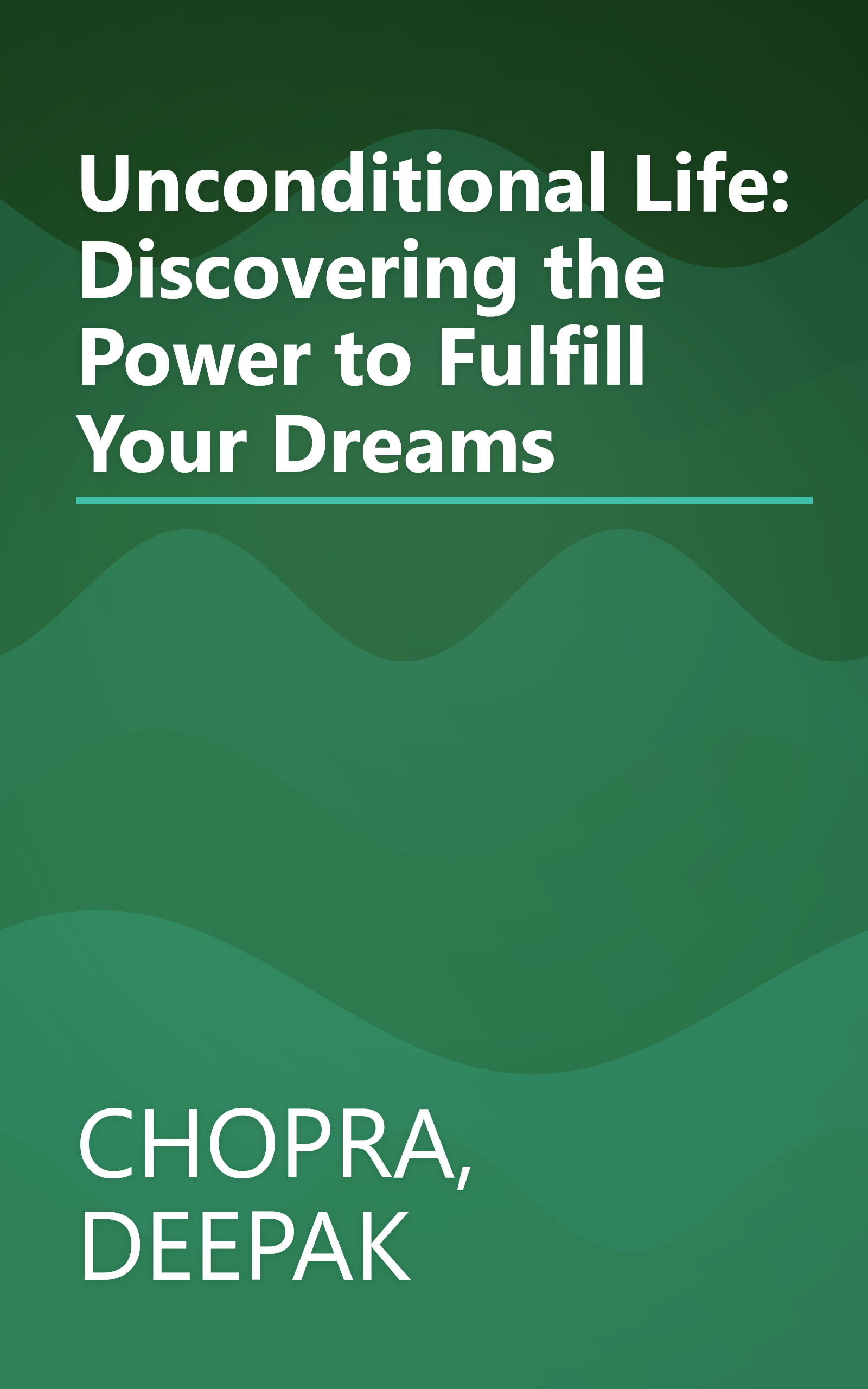 Unconditional Life: Discovering the Power to Fulfill Your Dreams book cover